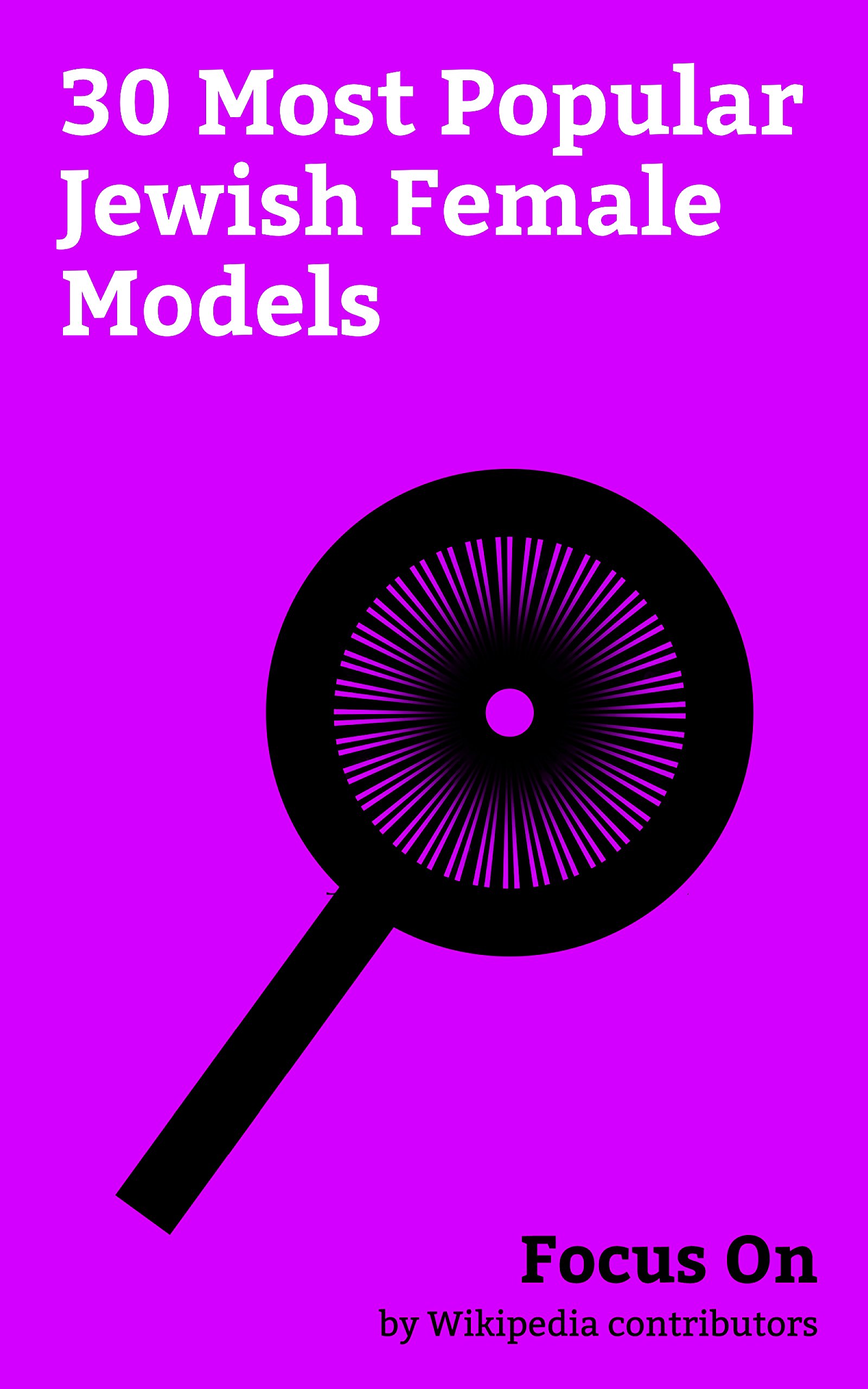 Buy Focus On: 30 Most Popular Jewish Female Models: Ivanka Trump, lett ...