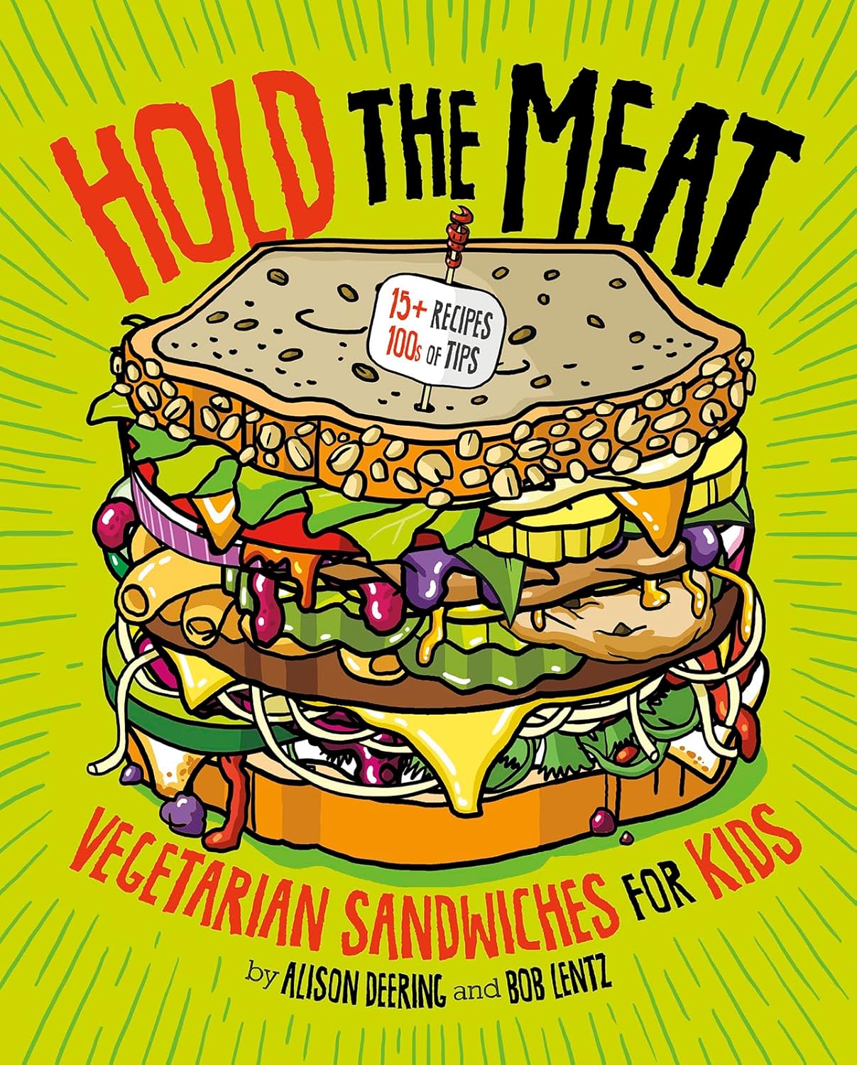 Hold the Meat: Vegetarian Sandwiches for Kids (Between the Bread ...