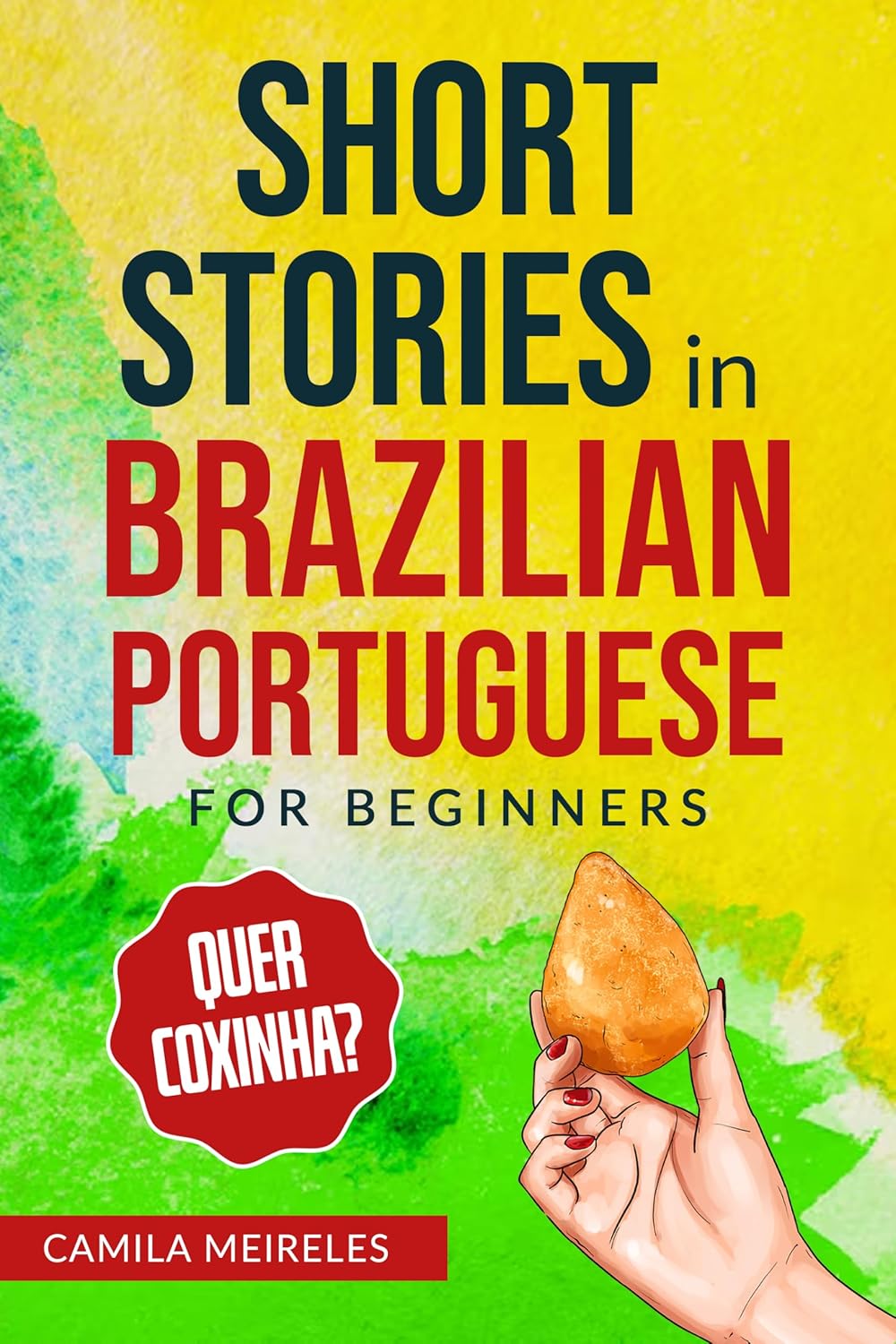 Short Stories in Brazilian Portuguese for beginners (Quer Coxinha ...