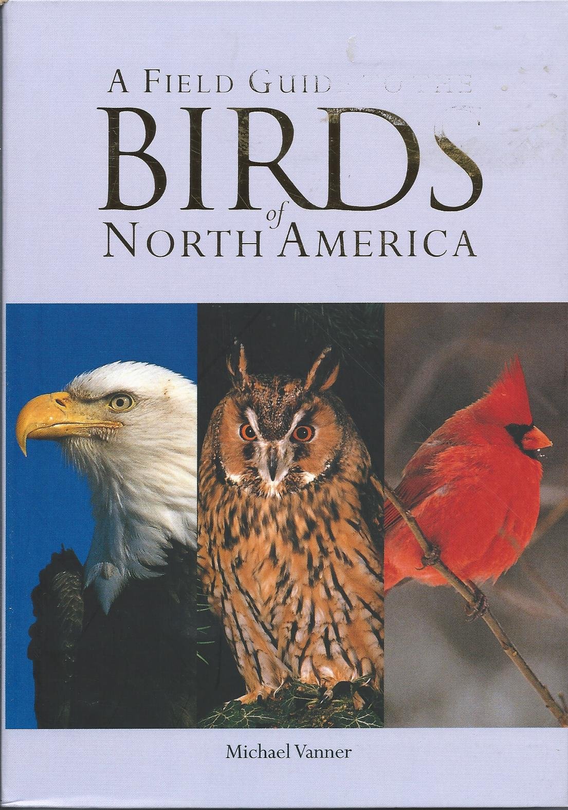 A Field Guide to the Birds of North America: Vanner, Michael ...