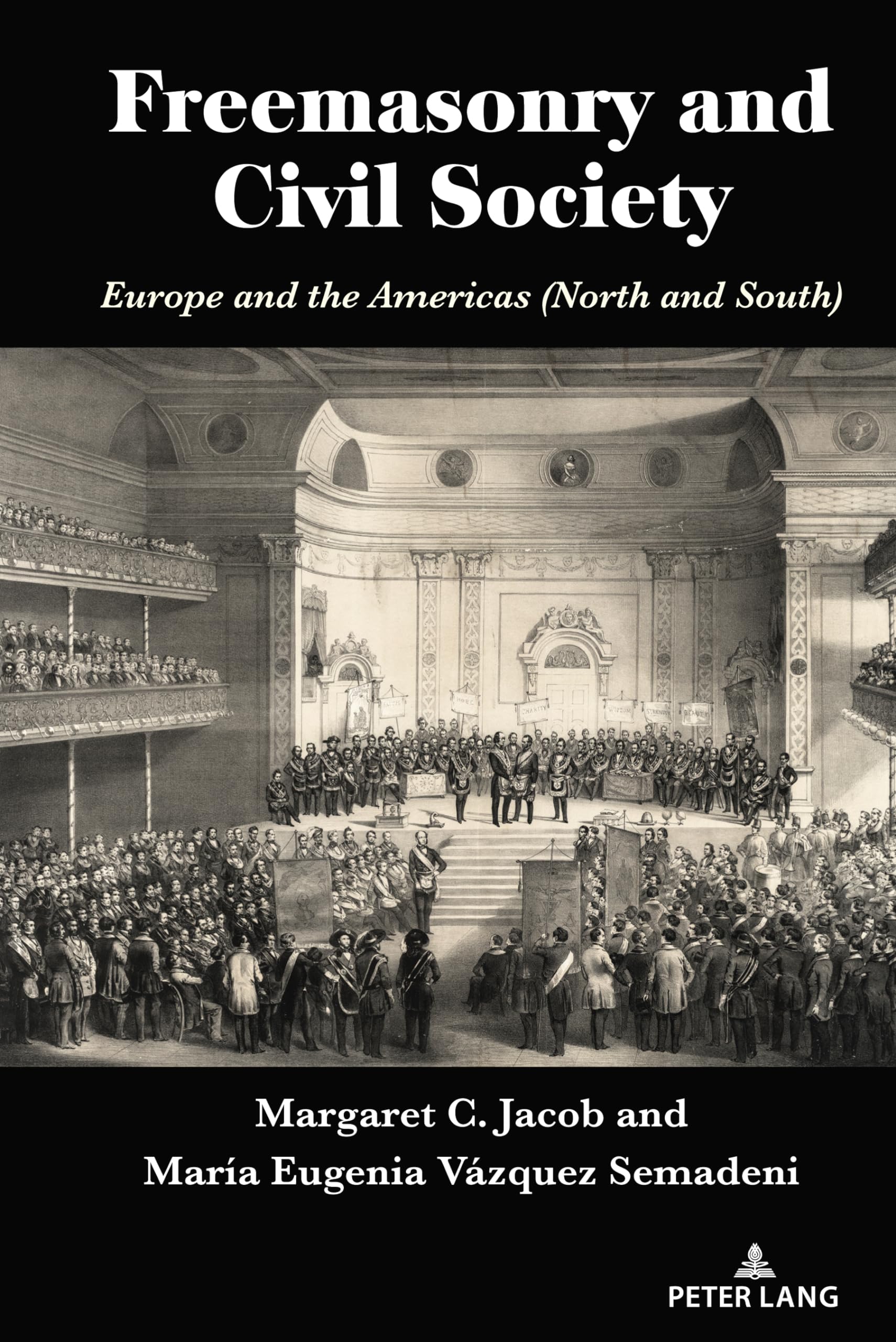 Freemasonry and Civil Society: Europe and the Americas (North and South ...
