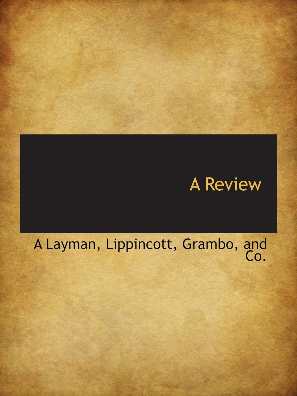 Amazon.com: A Review: 9781140459385: Layman, A, Lippincott, Grambo, and ...