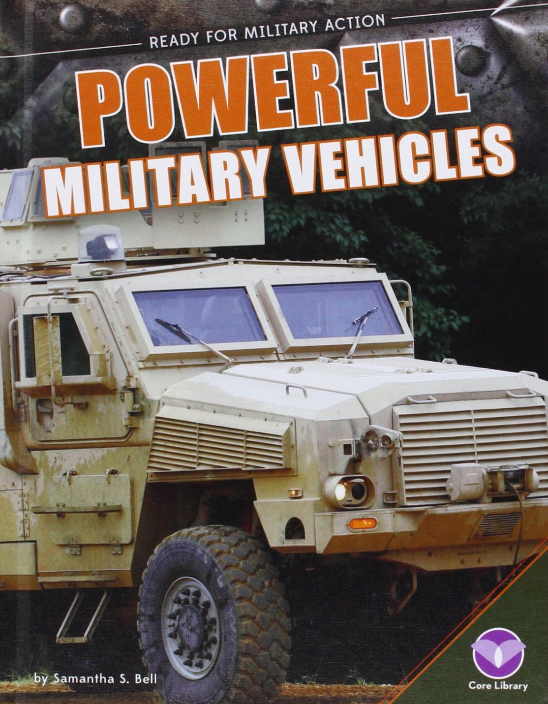 Powerful Military Vehicles (Ready for Military Action): Bell, Samantha ...