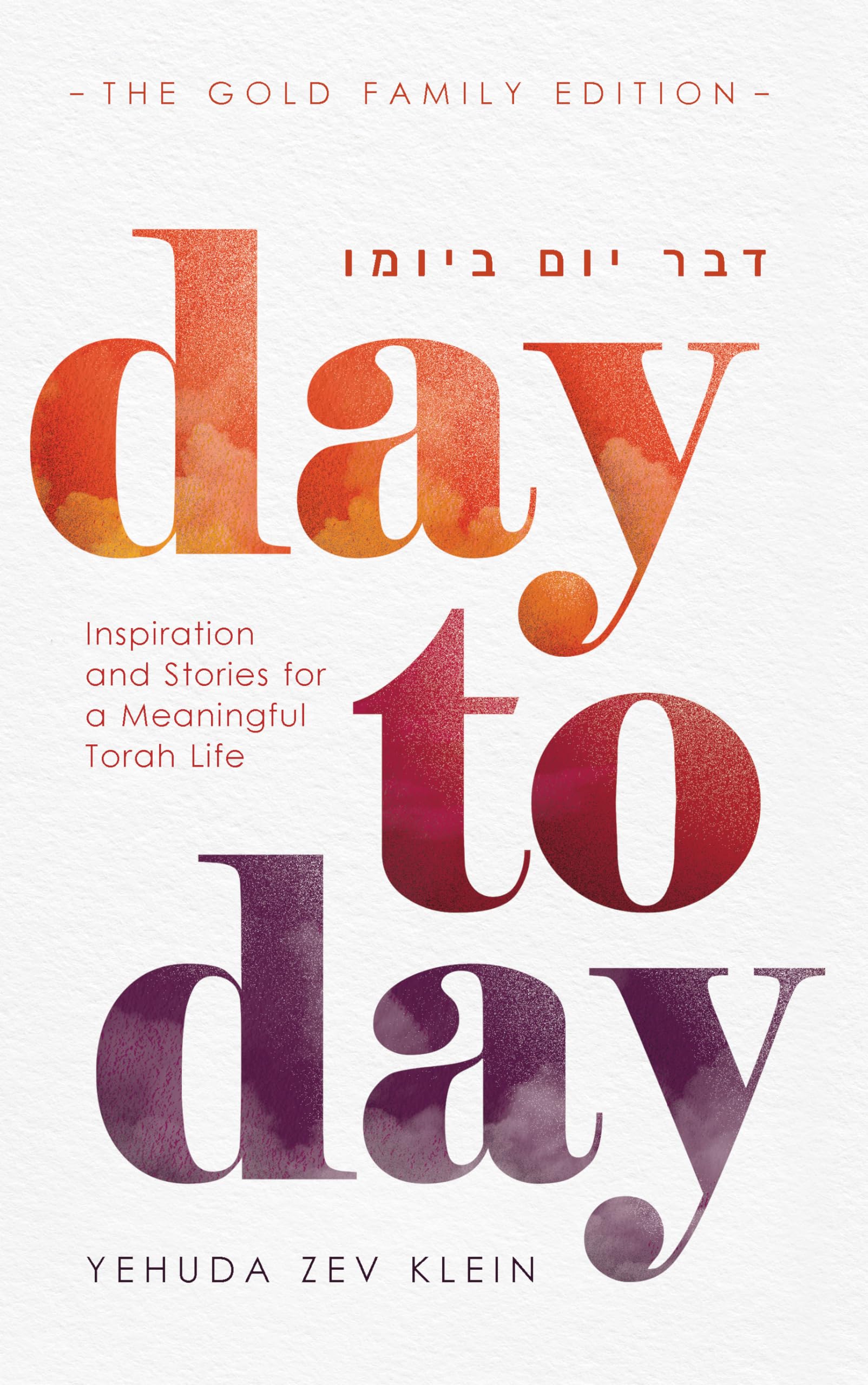 Day to Day: Inspiration and stories for a meaningful Torah life: Klein ...