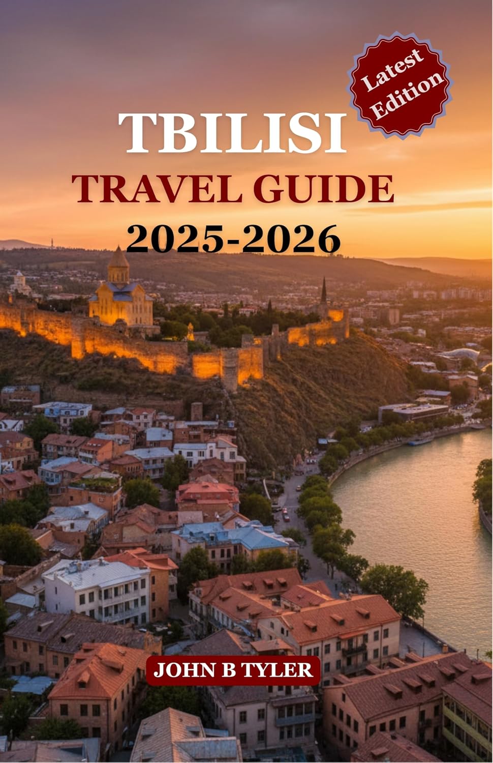 TBILISI TRAVEL GUIDE 2025-2026: Explore Georgia’s Capital with ...