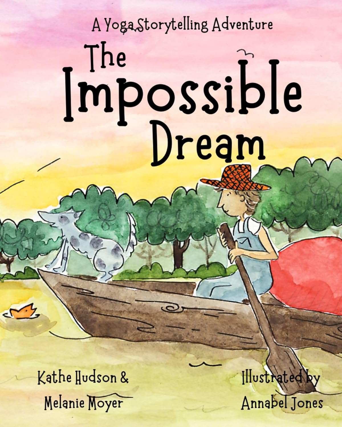 The Impossible Dream: A Yoga Storytelling Adventure eBook : Moyer ...