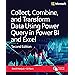 Collect, Combine, and Transform Data Using Power Query in Excel and Power Bi : Raviv, Gil ...
