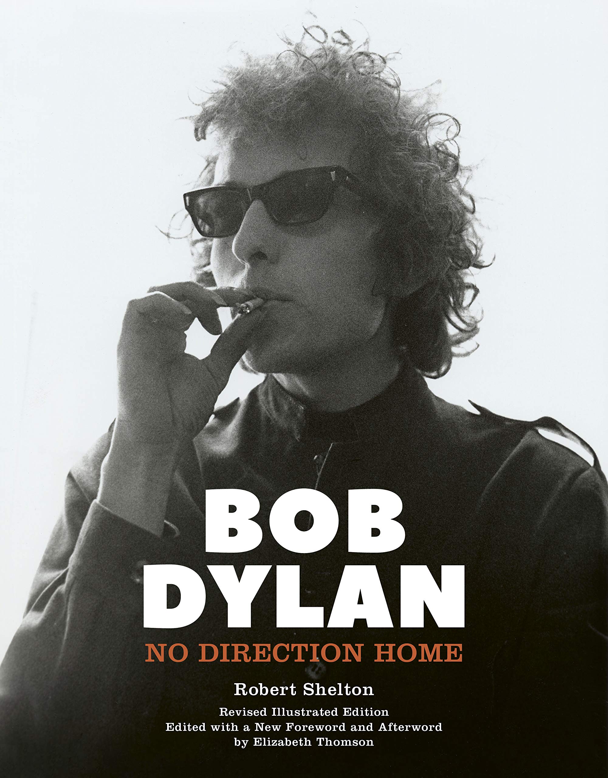 Bob Dylan: No Direction Home (Illustrated edition): Amazon.co.uk ...