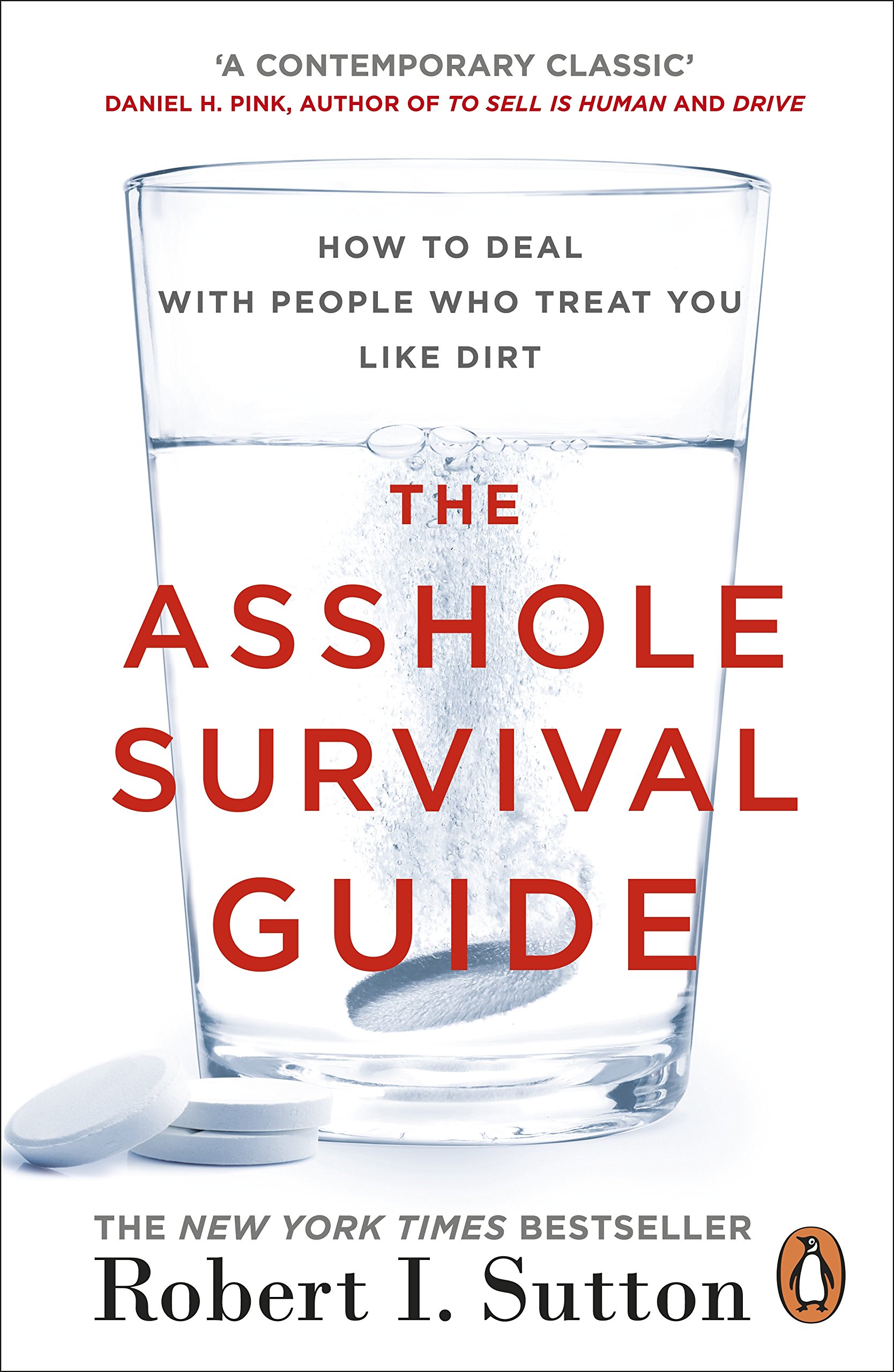 The Asshole Survival Guide: How to Deal with People Who Treat You Like ...