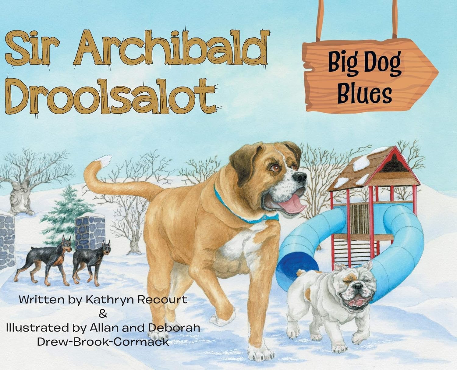 Sir Archibald Droolsalot - Big Dog Blues: Recourt, Kathryn, Drew-Brook ...