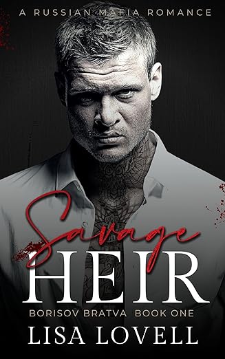 Savage Heir: A Russian Mafia Romance (Borisov Bratva Book 1) (English Edition) eBook : Lovell ...