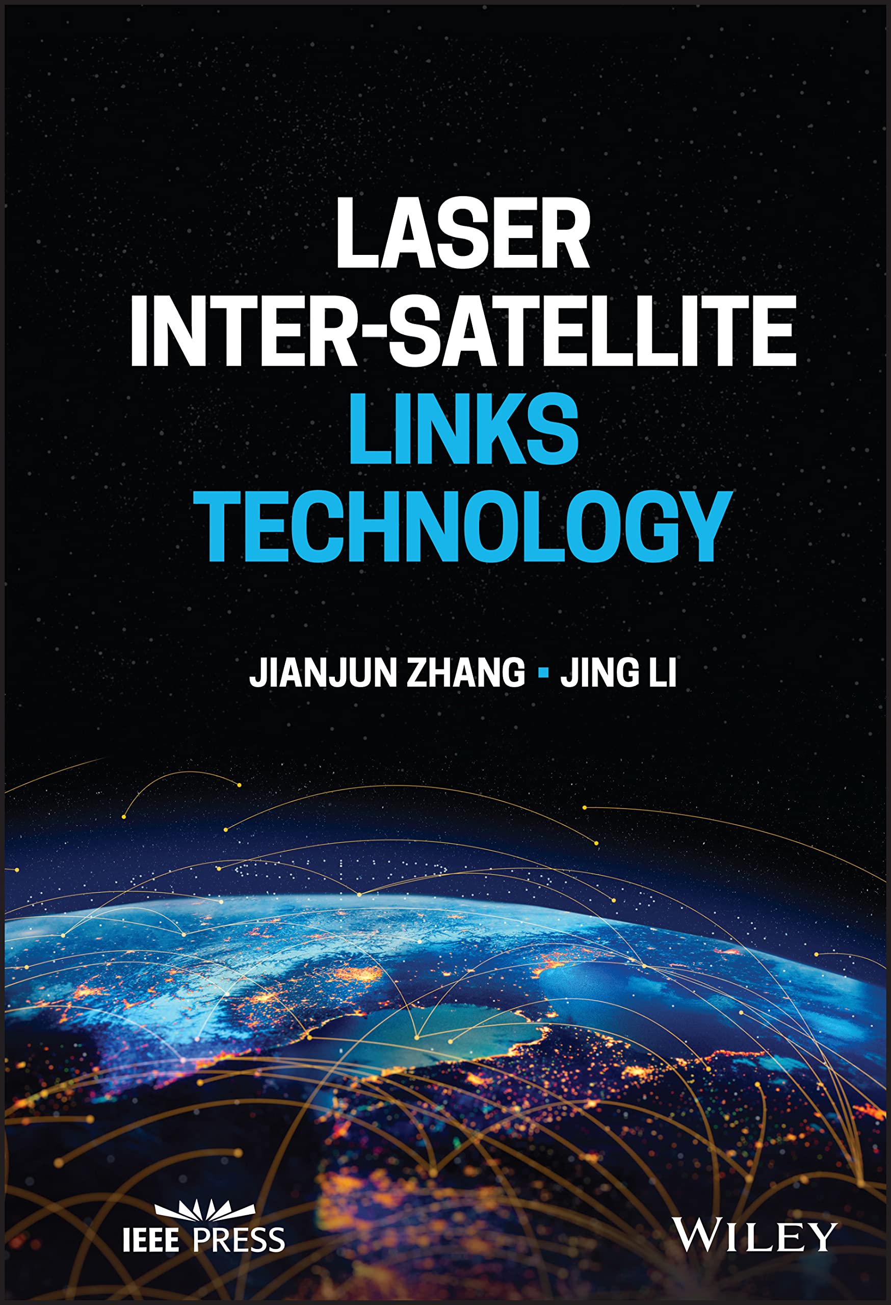 Amazon.com: Laser Inter-Satellite Links Technology: 9781119910718: Zhang, Jianjun, Li, Jing: Books