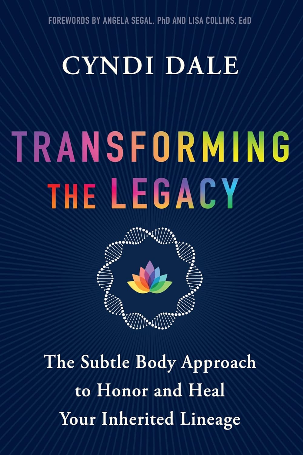 Transforming the Legacy: The Subtle Body Approach to Honor and Heal ...