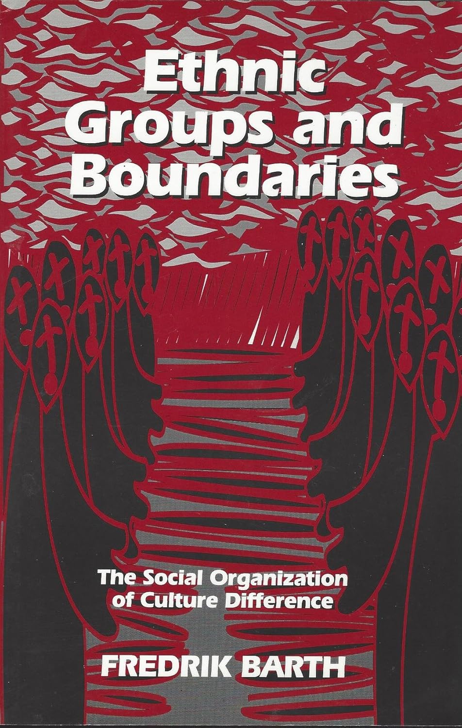 Ethnic Groups and Boundaries: The Social Organization of Culture ...