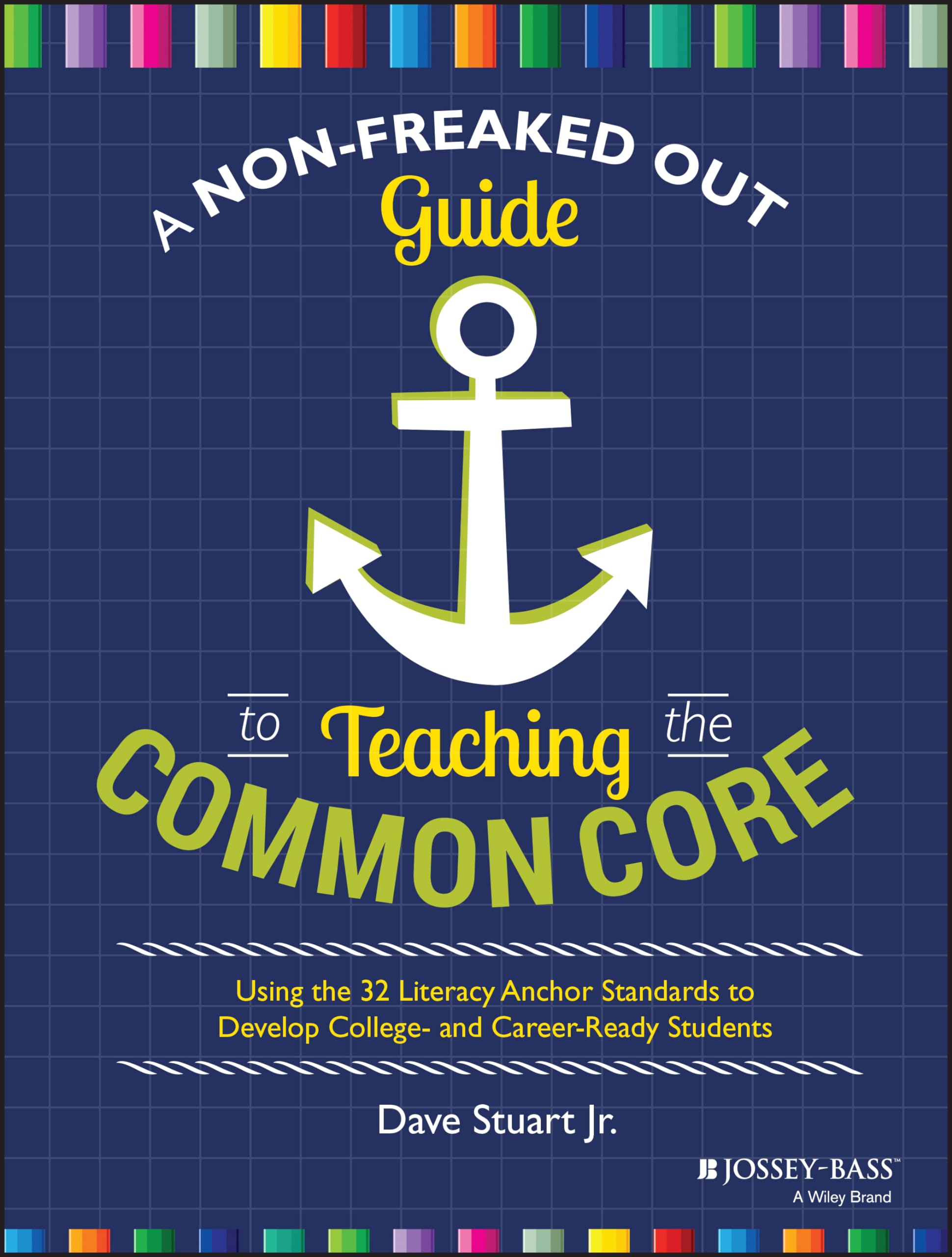 Amazon.com: A Non-Freaked Out Guide to Teaching the Common Core: Using ...
