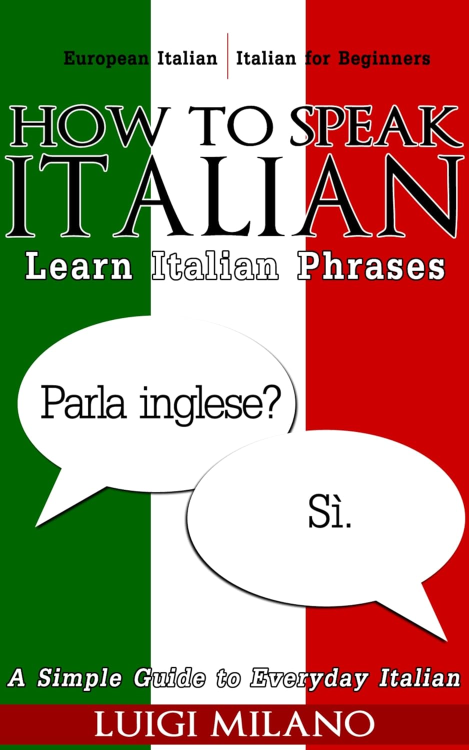 How To Speak Italian: Learn Italian Phrases - Kindle edition by Milano ...