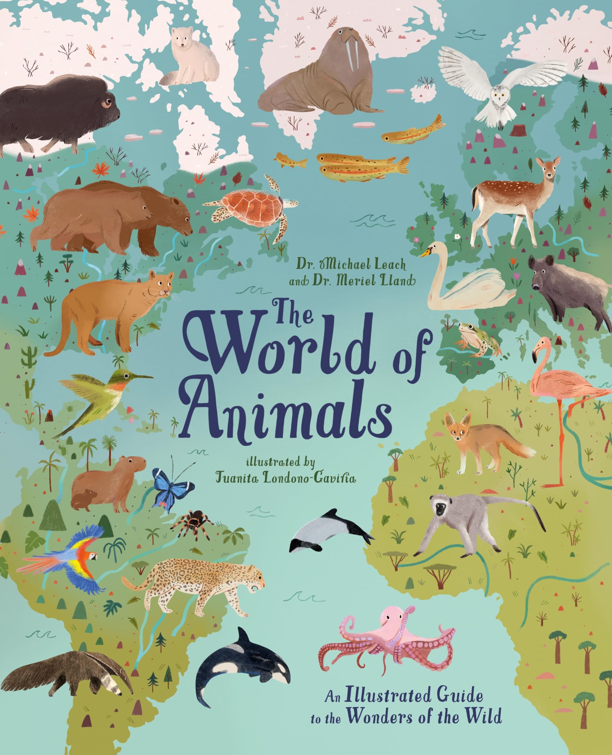 The World of Animals: An Illustrated Guide to the Wonders of the Wild ...