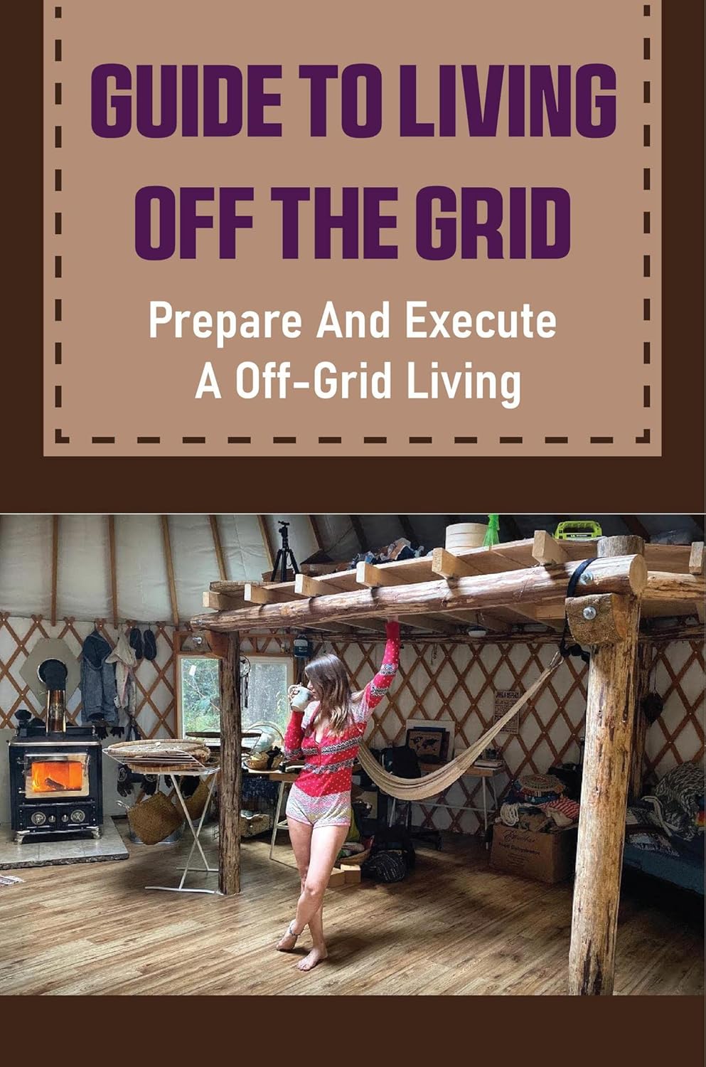 Amazon.com: Guide To Living Off The Grid: Prepare And Execute A Off ...