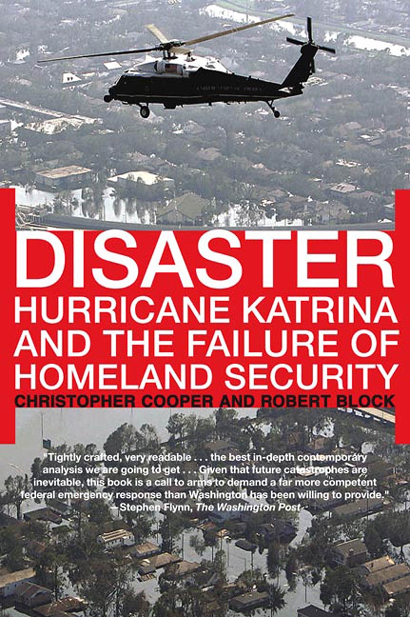 Disaster: Hurricane Katrina and the Failure of Homeland Security ...