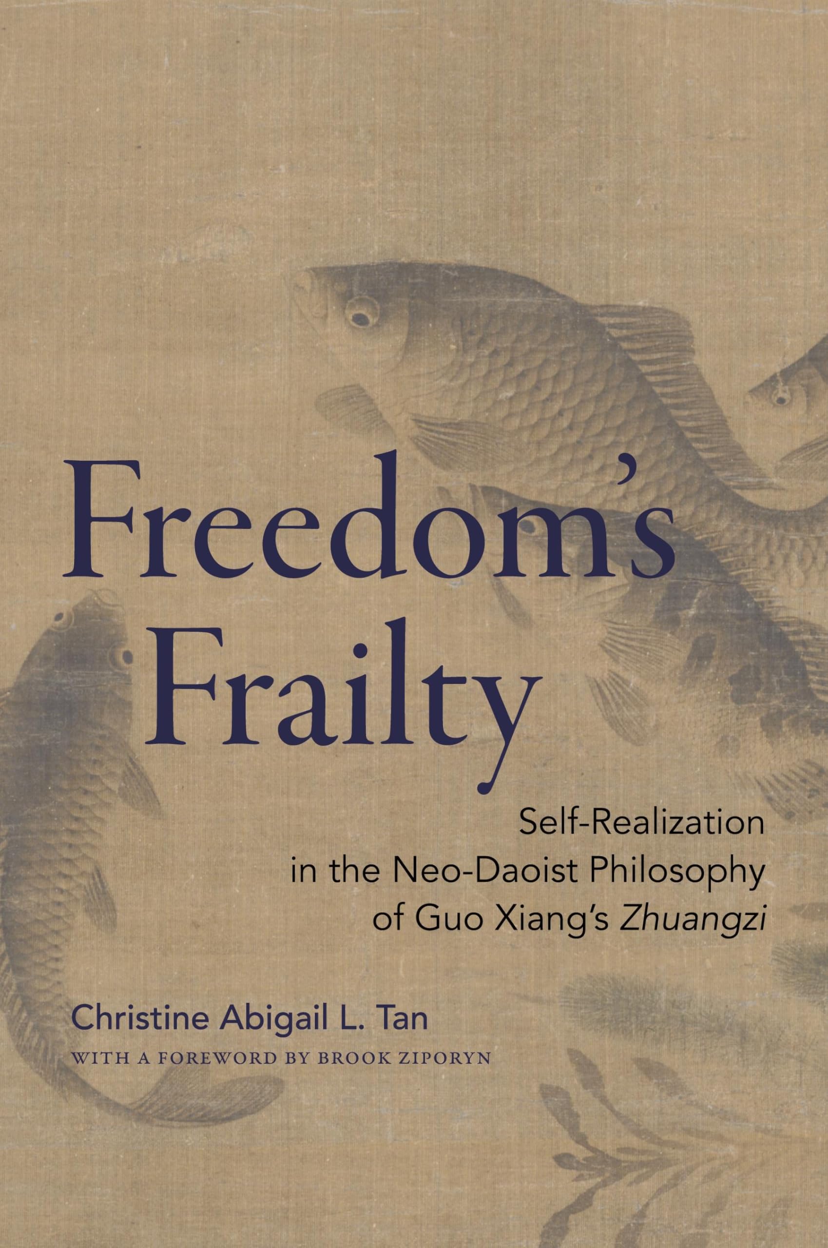 Freedom's Frailty: Self-Realization in the Neo-Daoist Philosophy of Guo ...