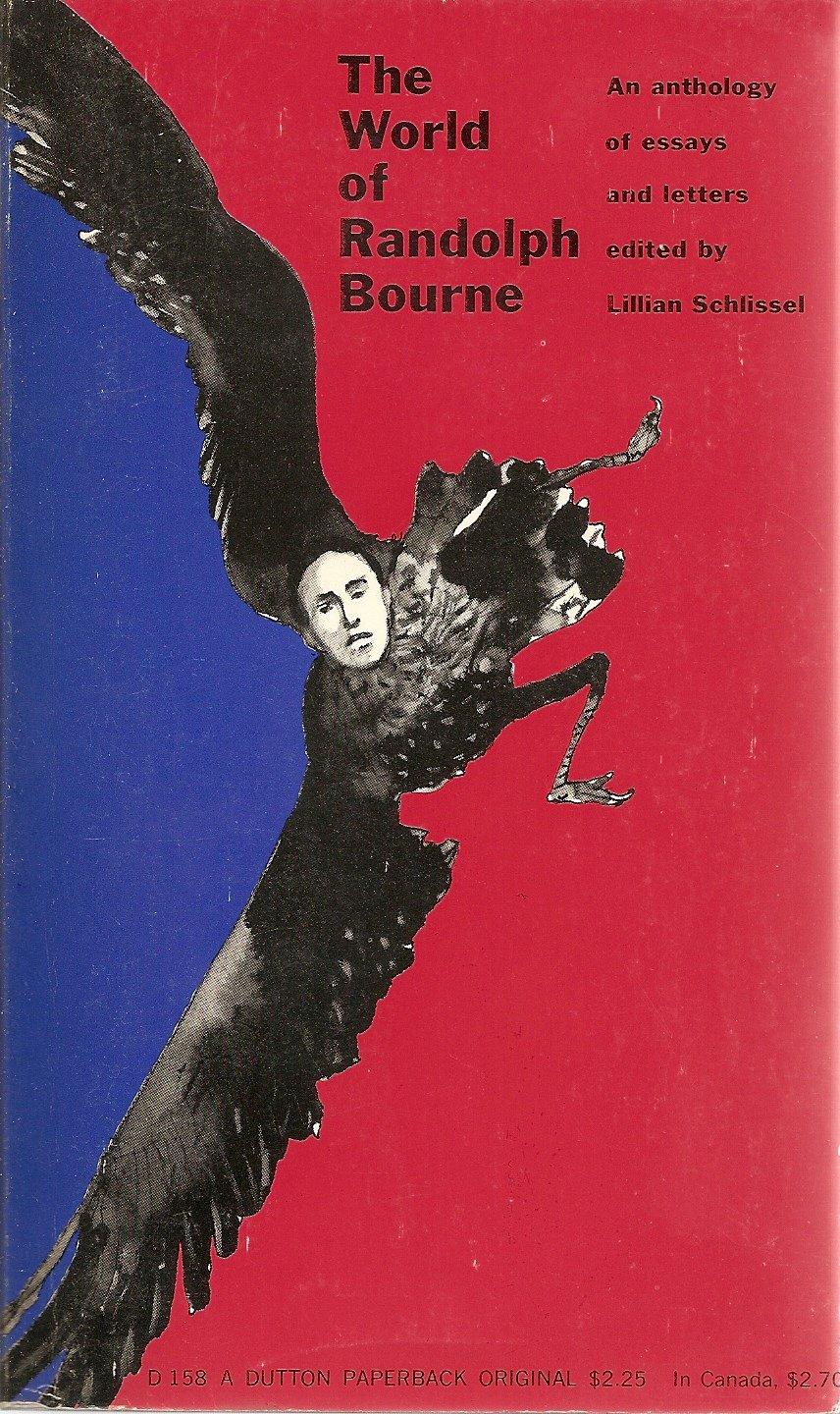 The world of Randolph Bourne; an anthology edited, and with an ...