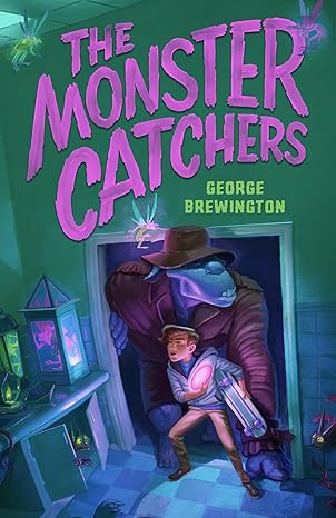 The Monster Catchers: A Bailey Buckleby Story: Brewington, George ...
