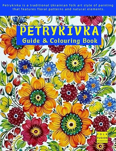 PETRYKIVKA Guide & Colouring Book: Amazon.co.uk: Foundation, Folk ...