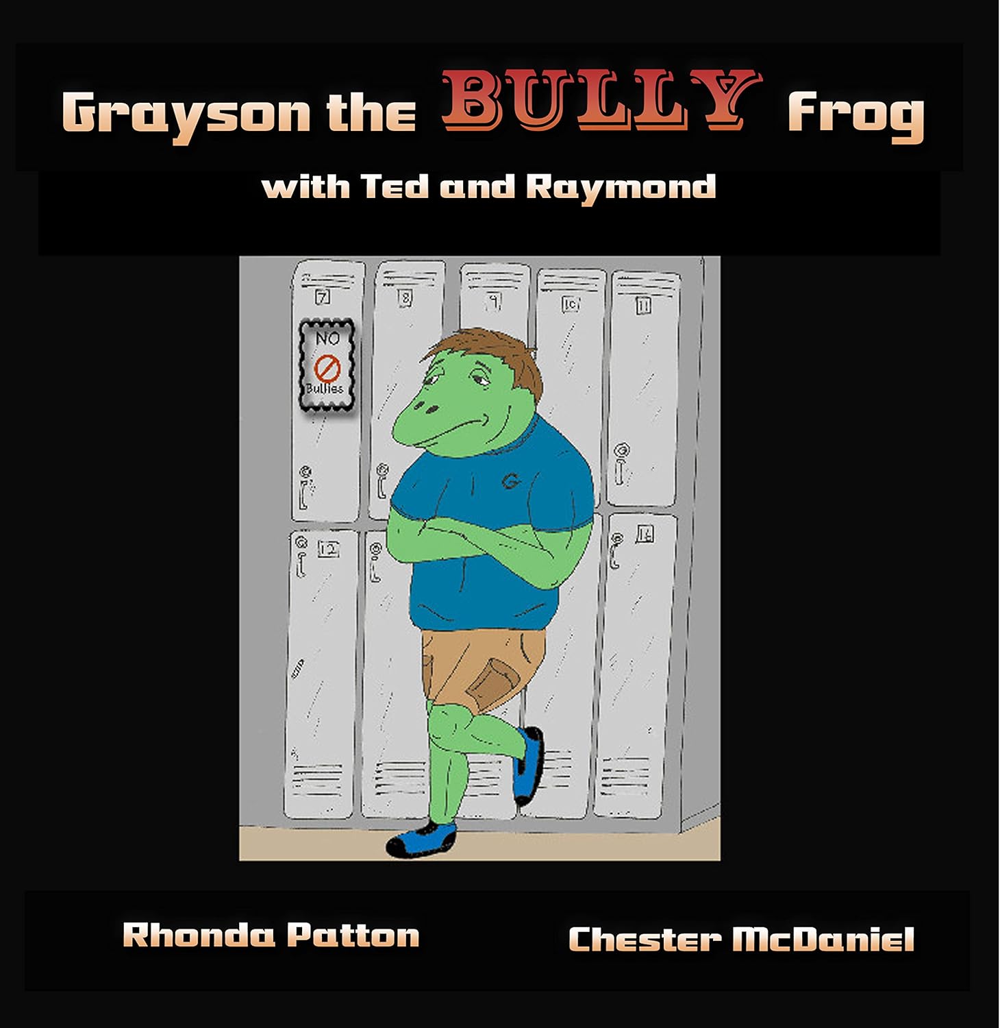 Grayson the BULLY Frog with Ted and Raymond: (Frog books with BULLYING ...