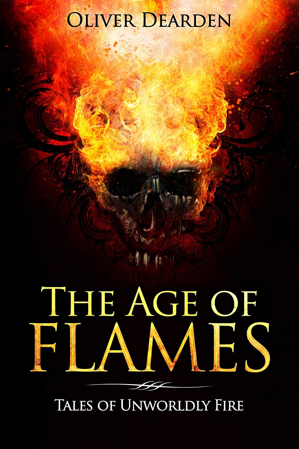 The Age of Flames (Tales of Unworldly Fire Book 1) eBook : Dearden ...