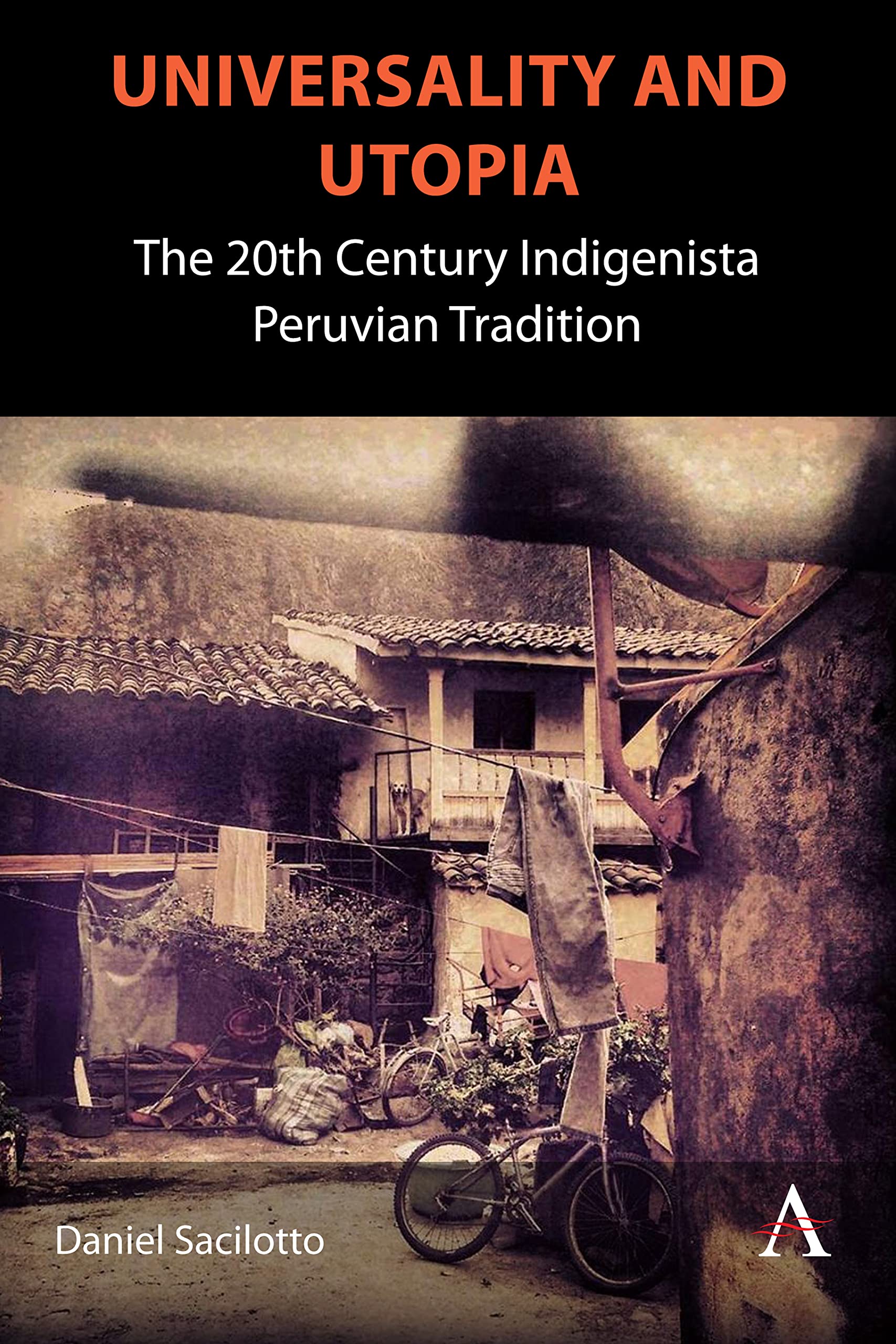 Universality and Utopia: The 20th Century Indigenista Peruvian ...