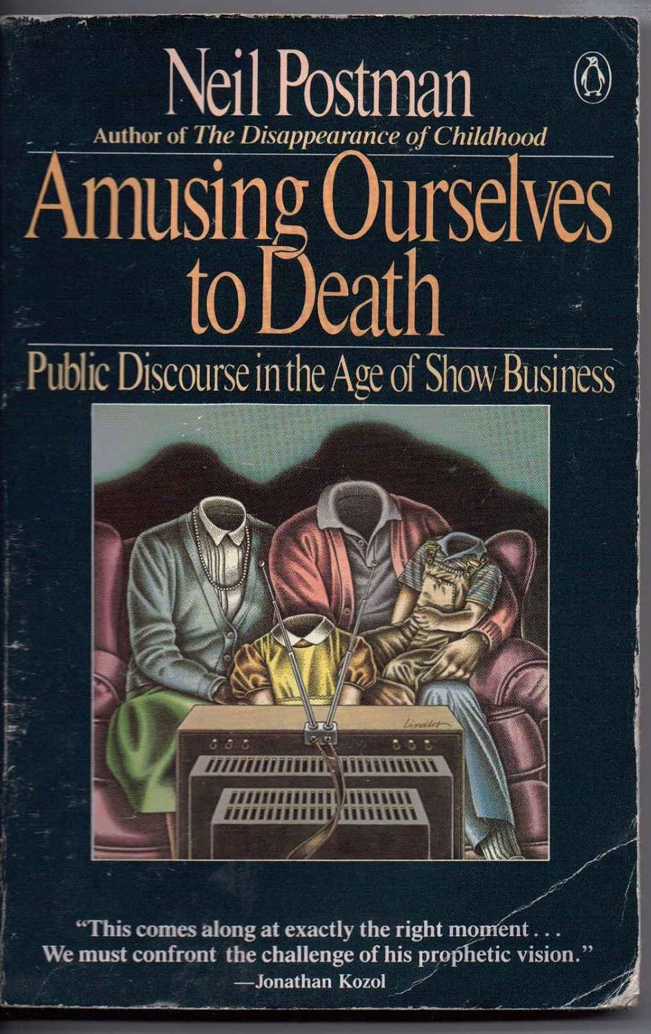Amusing Ourselves to Death: Public Discourse in the Age of Show ...