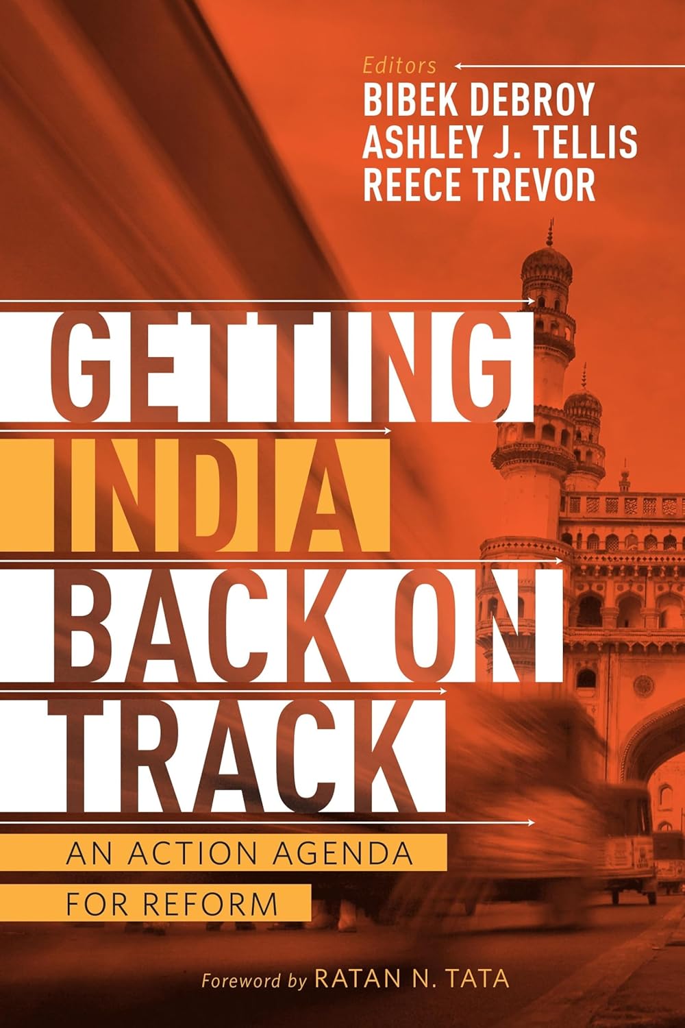 Getting India Back on Track: An Action Agenda for Reform: Tellis ...