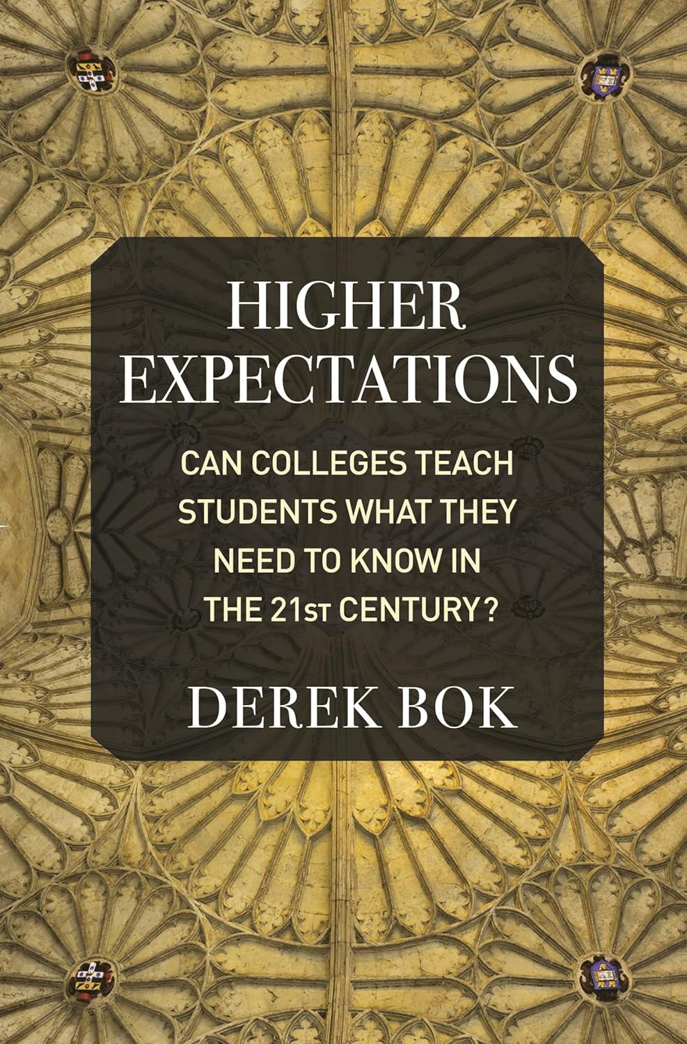 Higher Expectations: Can Colleges Teach Students What They Need to Know ...