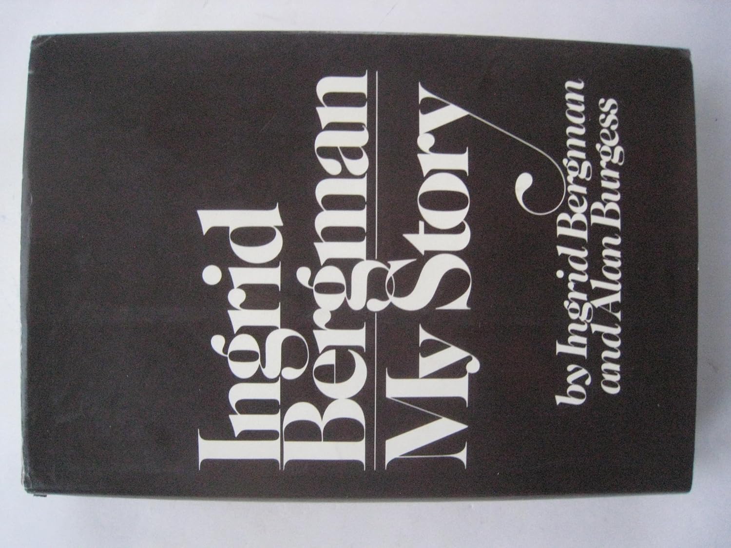Ingrid Bergman: My Story: Ingrid Bergman, Alan Burgess: 8601409676210 ...