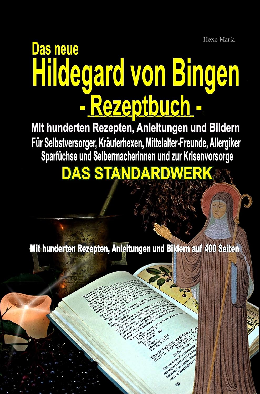 Das neue Hildegard von Bingen-Rezeptbuch - DAS STANDARDWERK: Mit Hunderten Rezepten, Anleitungen ...