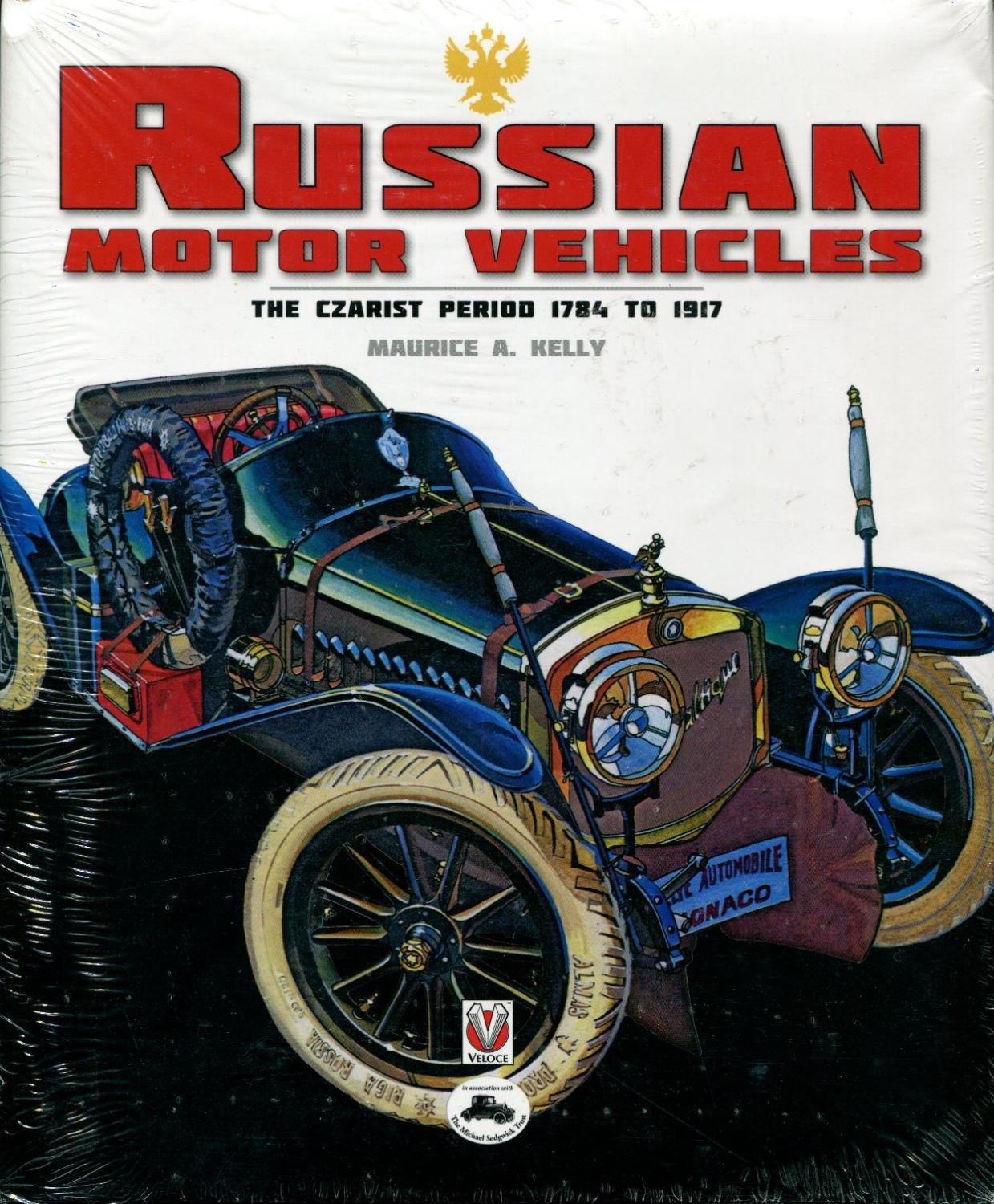 Russian Motor Vehicles: The Czarist Period 1784 to 1917: Kelly, Maurice ...