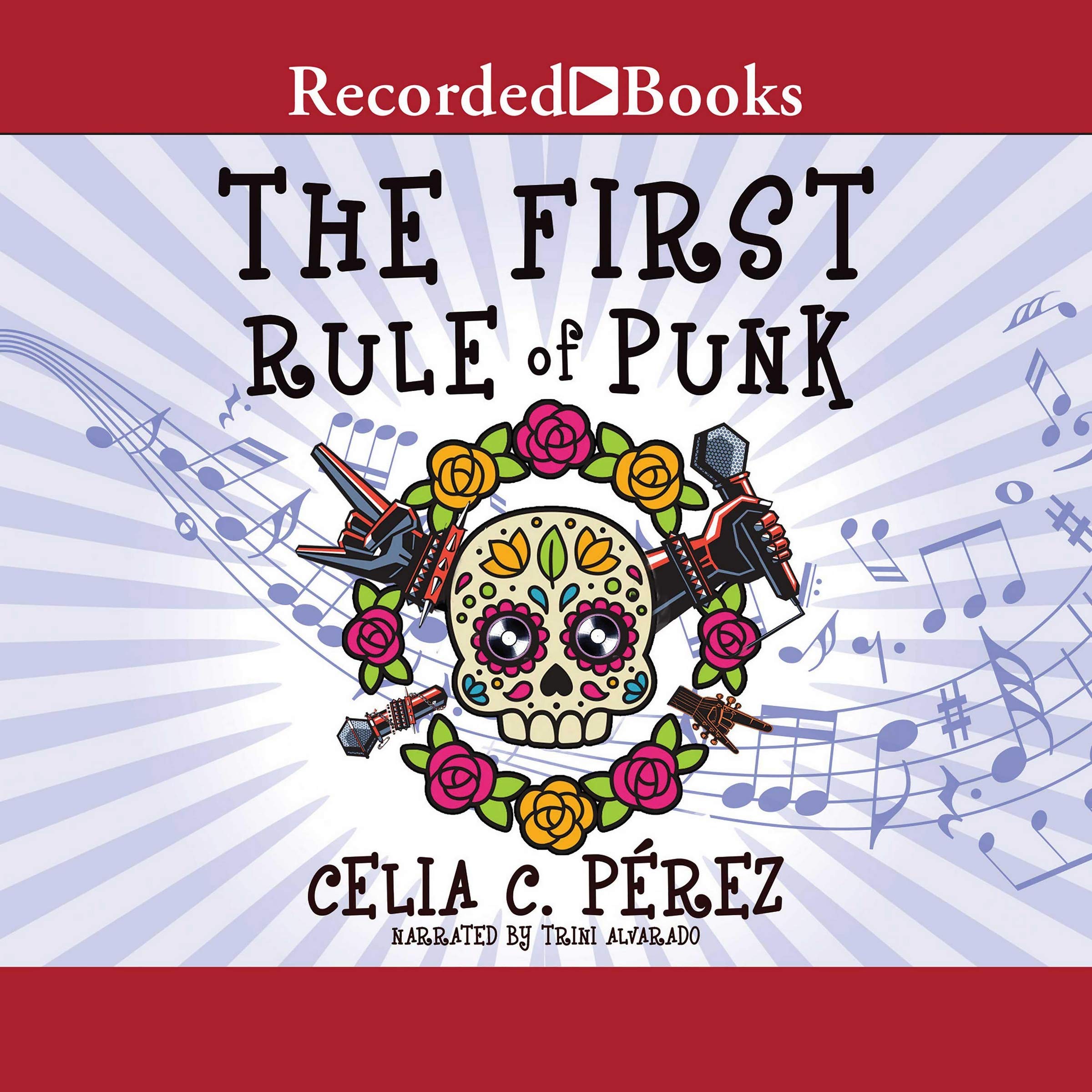 The First Rule of Punk: Celia C. Perez: 9781664467675: Amazon.com: Books