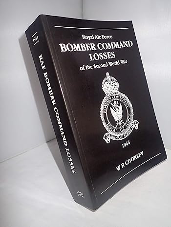 RAF Bomber Command Losses of the Second World War, Vol. 5: 1944 ...