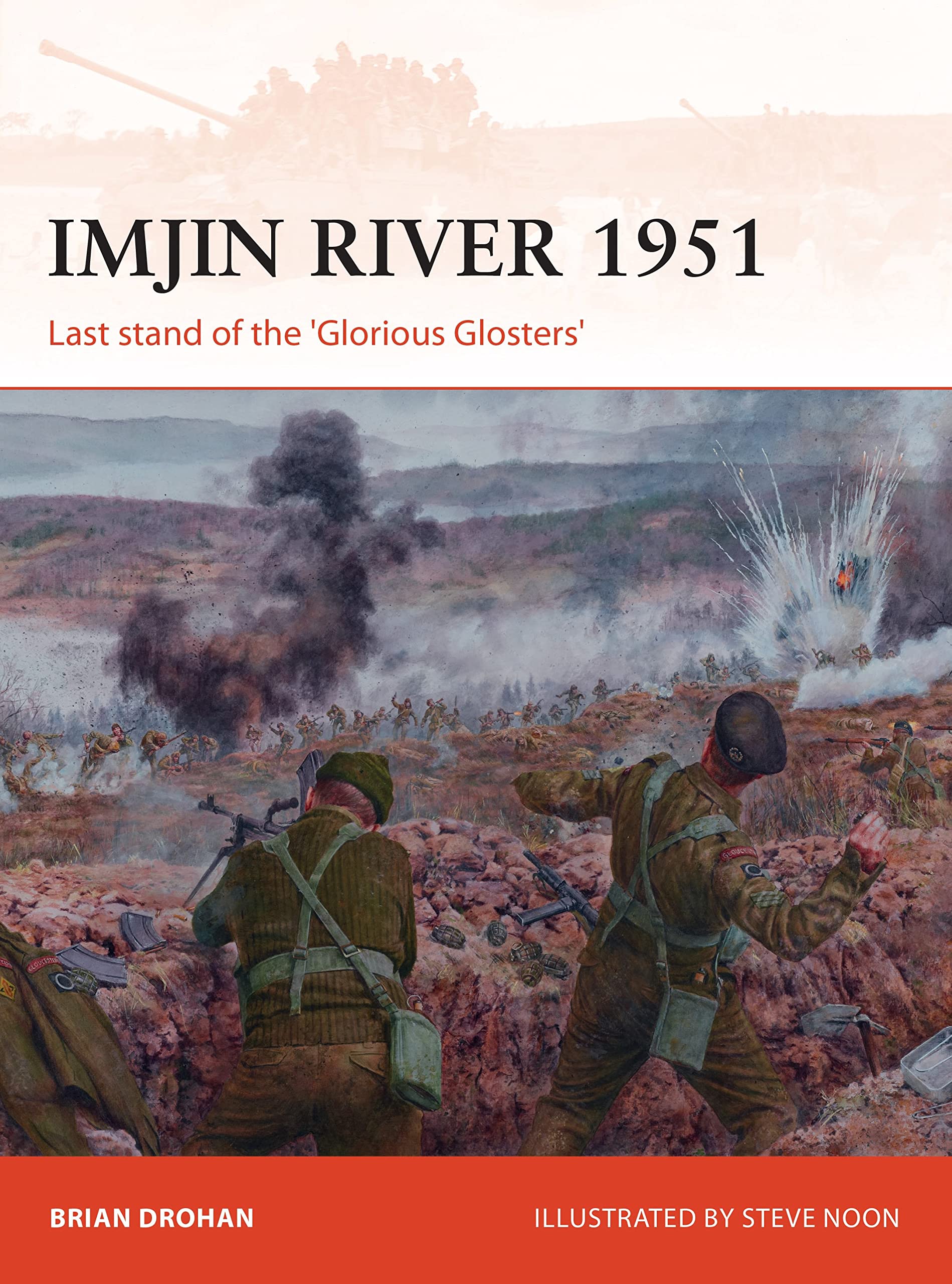 Imjin River 1951: Last stand of the 'Glorious Glosters' (Campaign, 328 ...