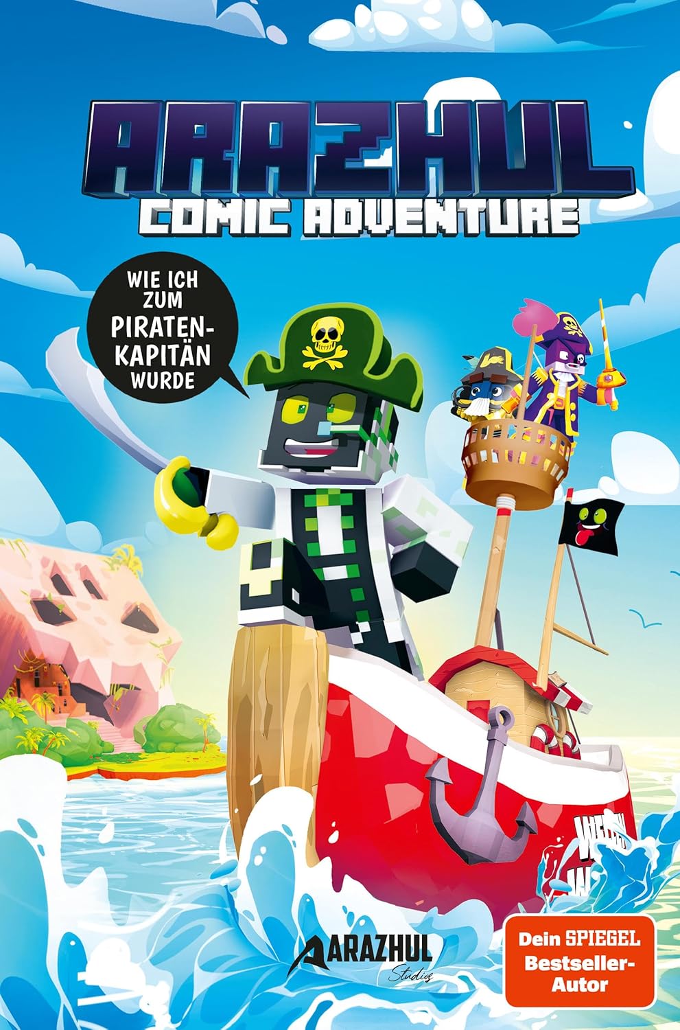 Wie ich zum Piratenkapitän wurde: Ein Arazhul-Comic-Adventure, Band 9 ...