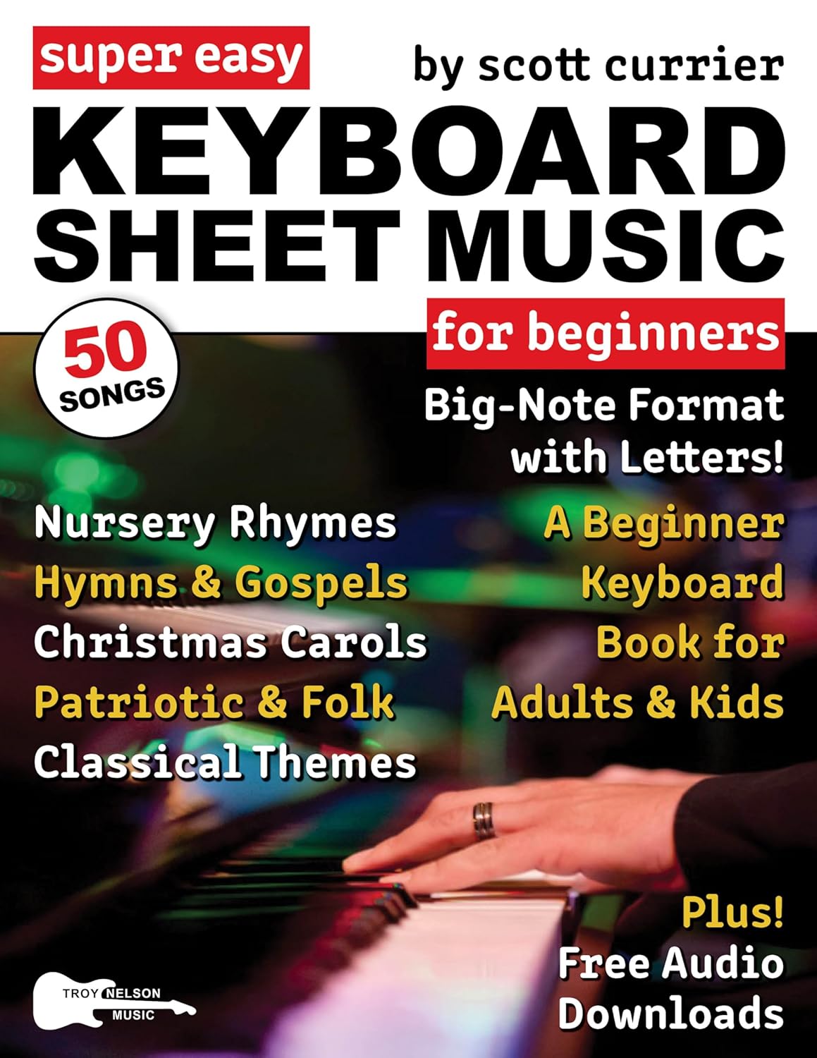 Super Easy Keyboard Sheet Music for Beginners: A Beginner Keyboard Book ...