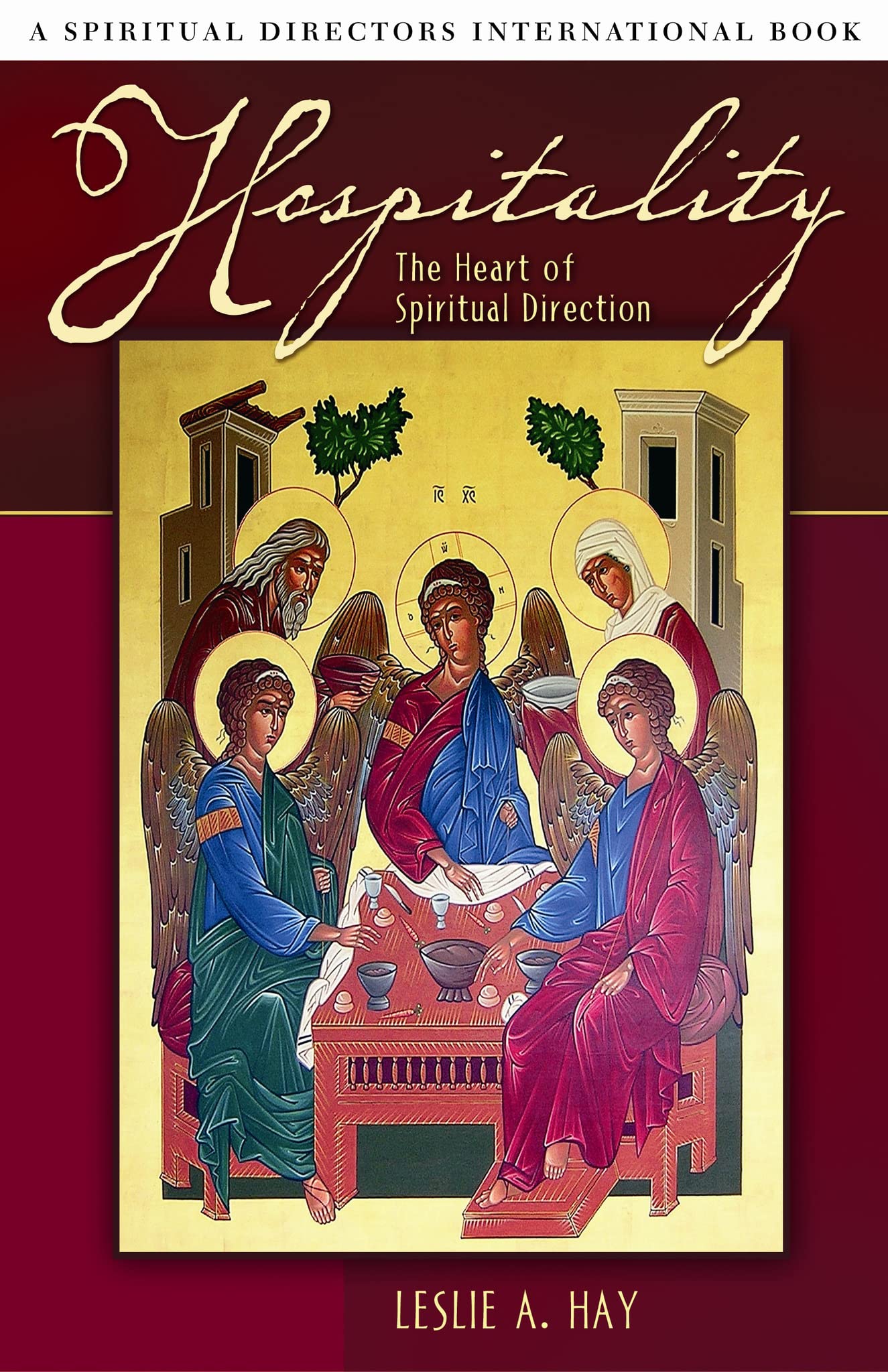 Hospitality: The Heart of Spiritual Direction (Spiritual Directors ...