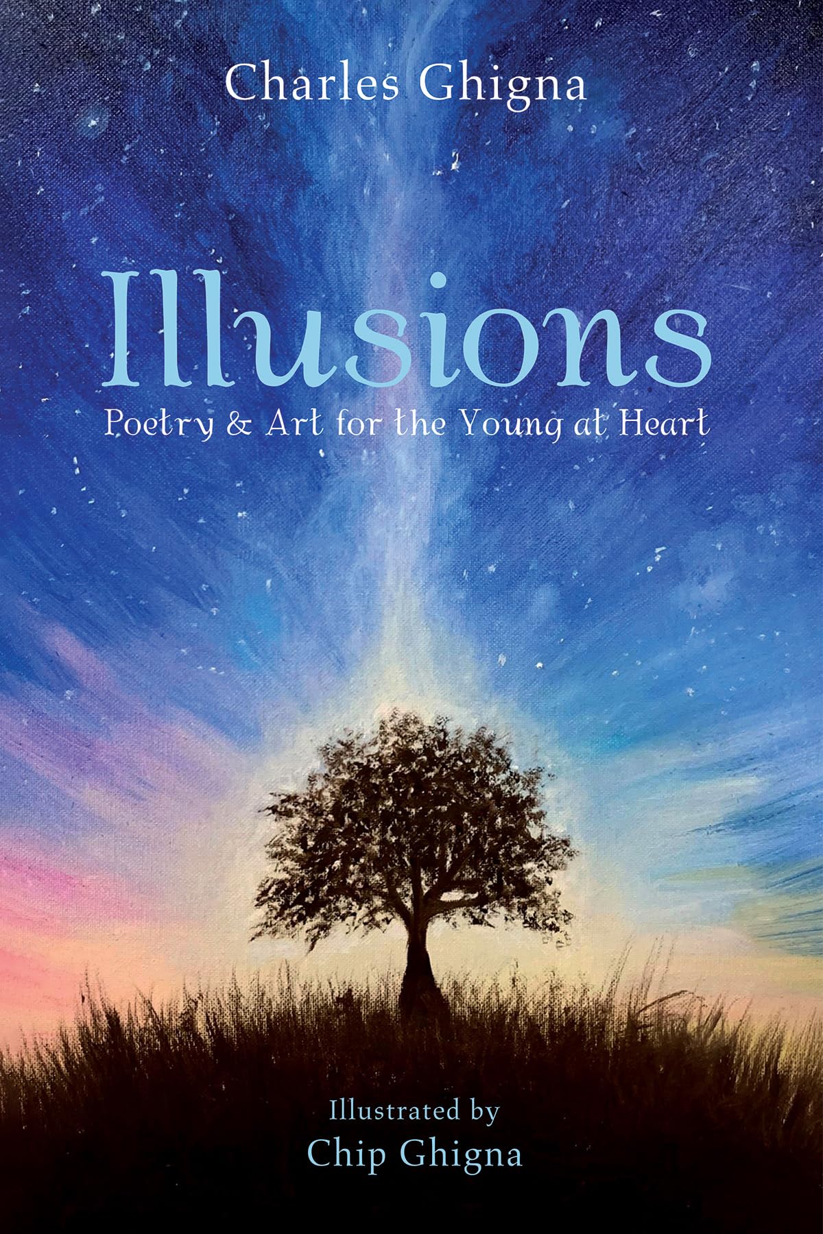 Illusions: Poetry & Art for the Young at Heart: Ghigna, Charles, Ghigna ...