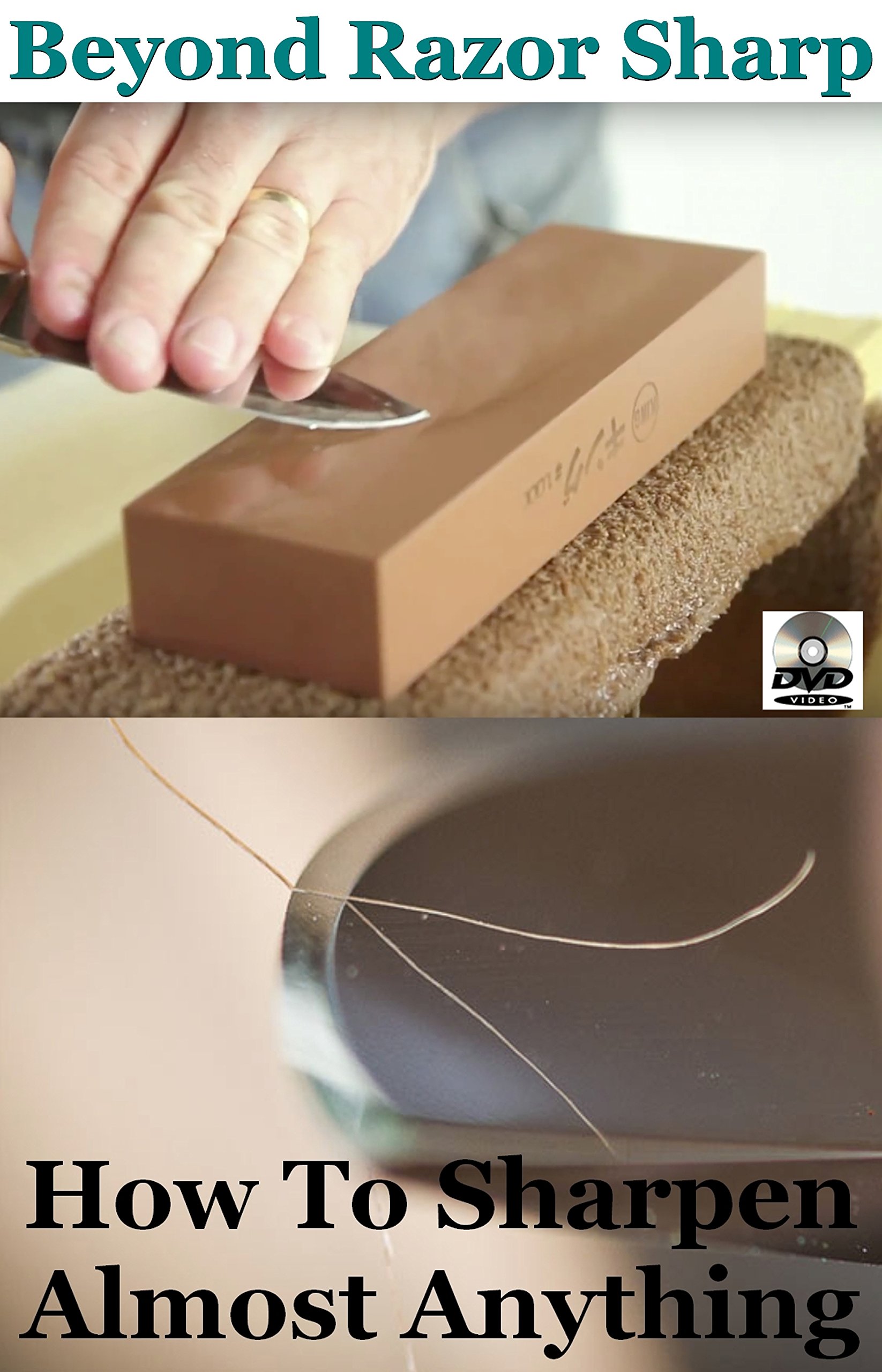 Buy Beyond Razor Sharp Blade & Sharpening Training DVD, How To Sharpen Almost Anything. Learn ...