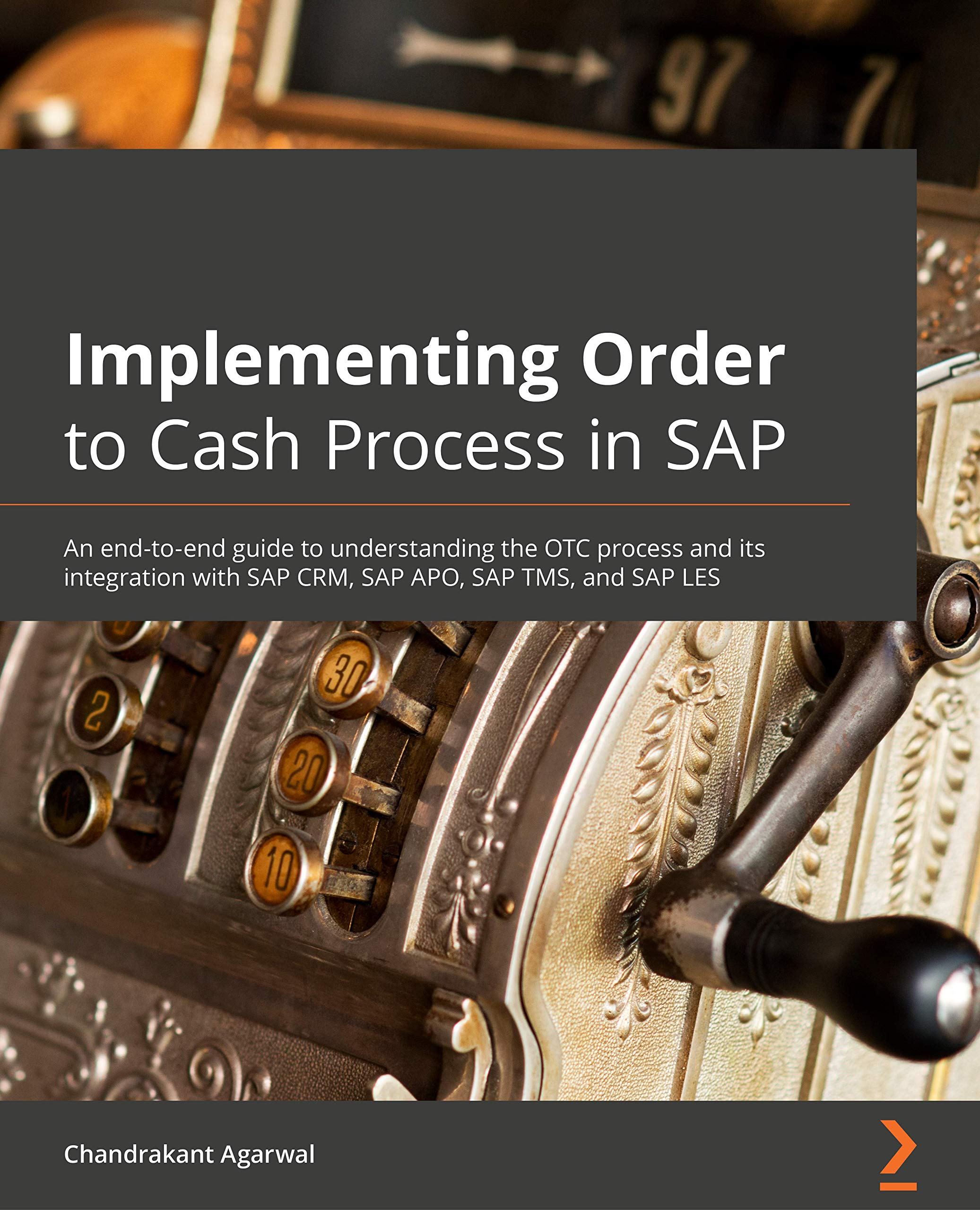 Buy Implementing Order to Cash Process in SAP: An end-to-end guide to ...