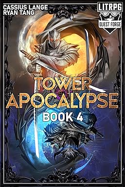 Amazon.com: Tower Apocalypse 4: A LitRPG Isekai Fantasy Adventure eBook : Lange, Cassius, Tang ...