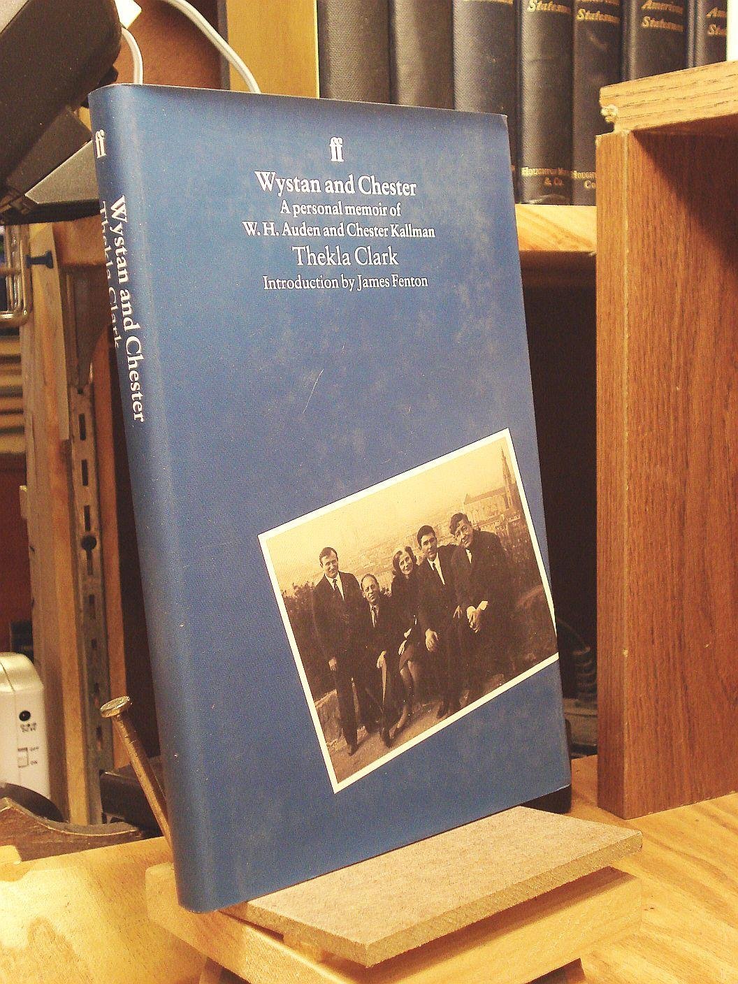 Wystan & Chester: a personal memoir of W.H.Auden and Chester Kallman ...