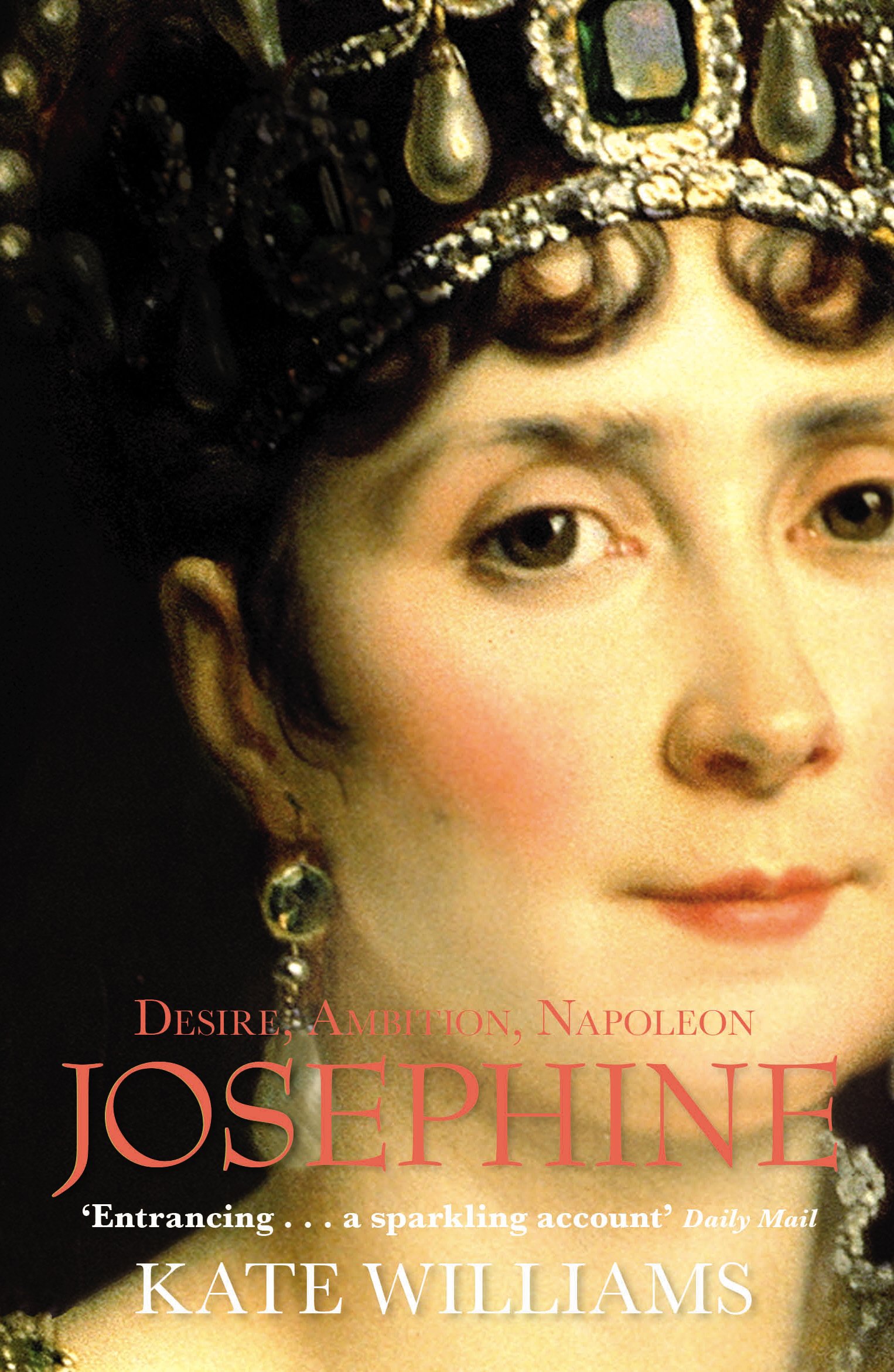 Amazon.com: Josephine: Desire, Ambition, Napoleon: 9780099551423 ...
