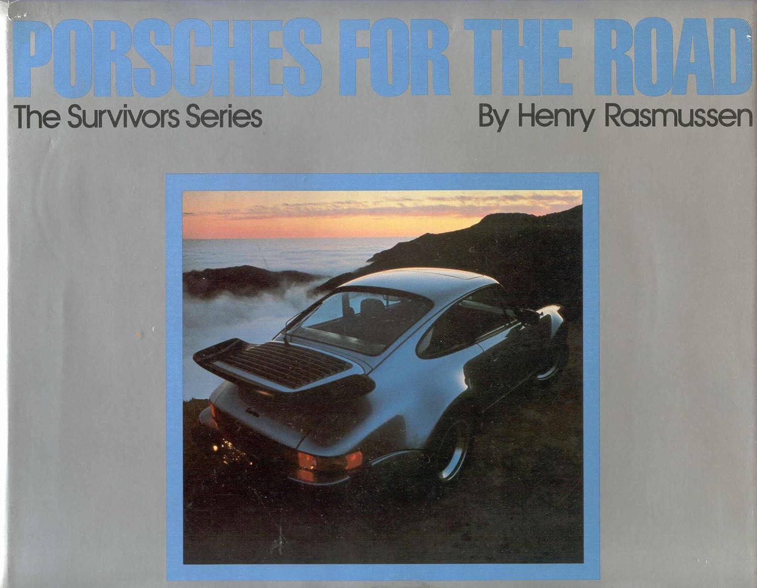 Porsches for the Road (Survivors Series): Rasmussen, Henry ...