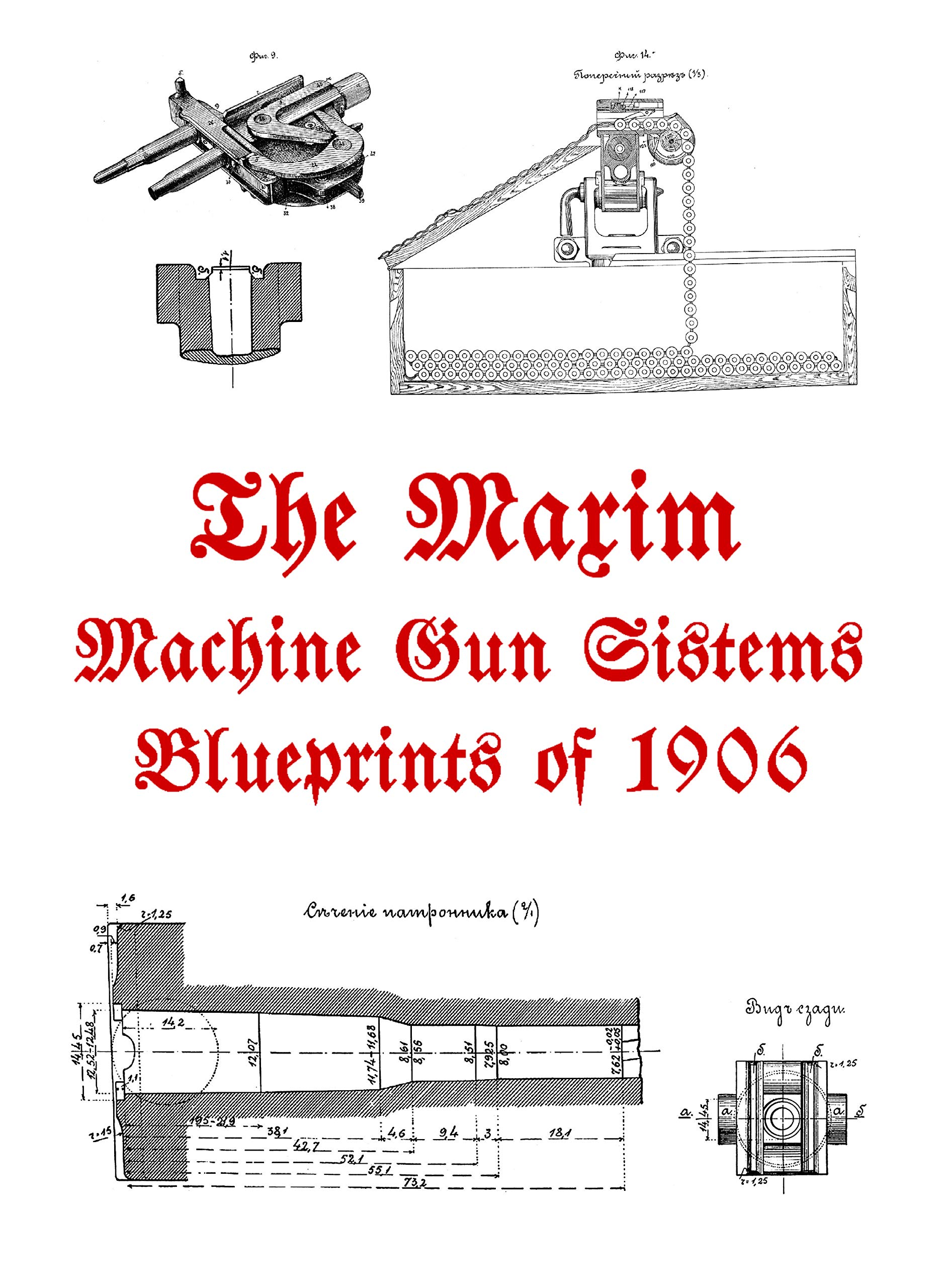Amazon.com: The Maxim Machine Gun Systems Blueprints of 1906 (Text in ...